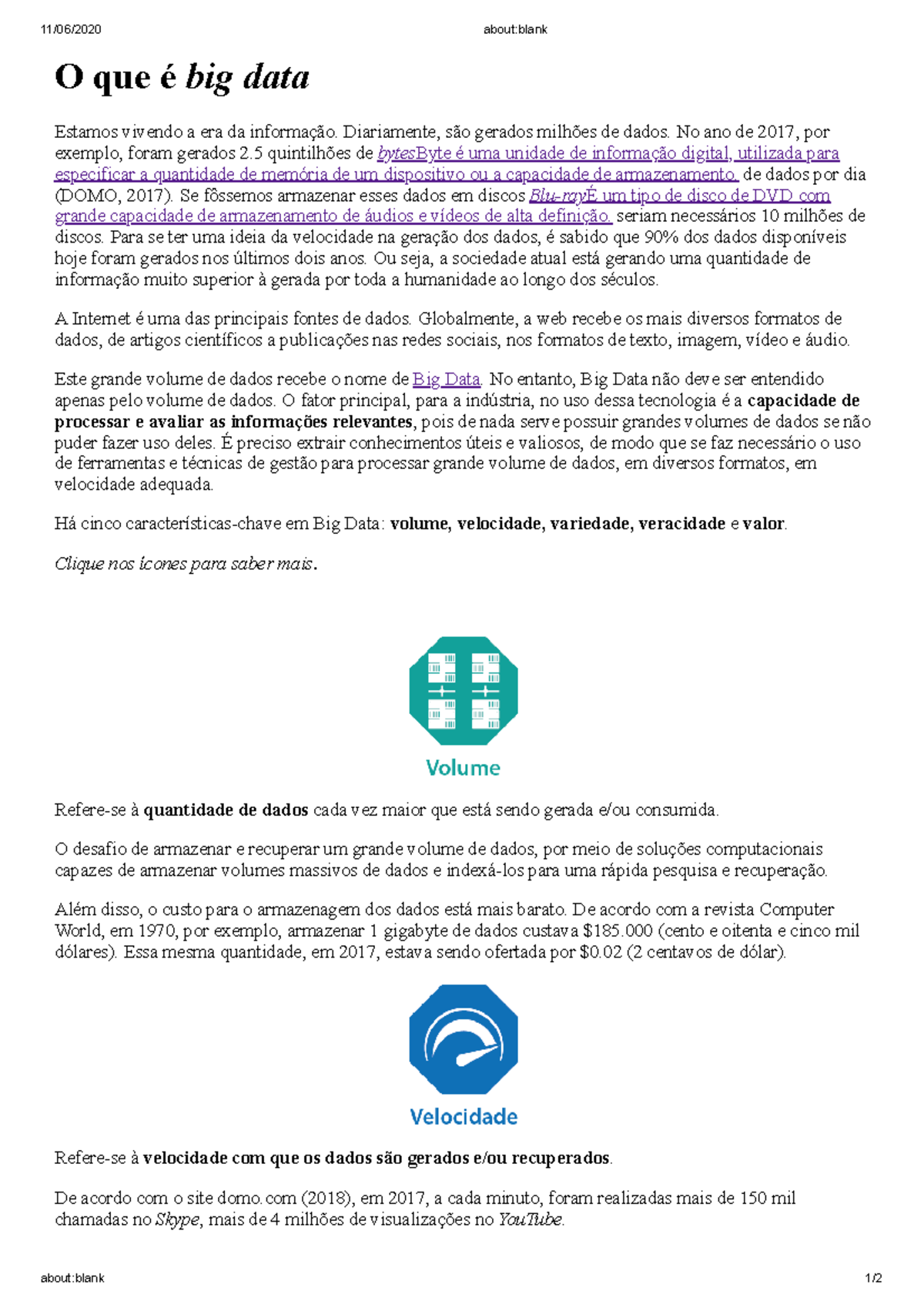 Bigdata - 11/06/2020 about:blank about:blank 1/ O que é big data Estamos vivendo a era da - Studocu
