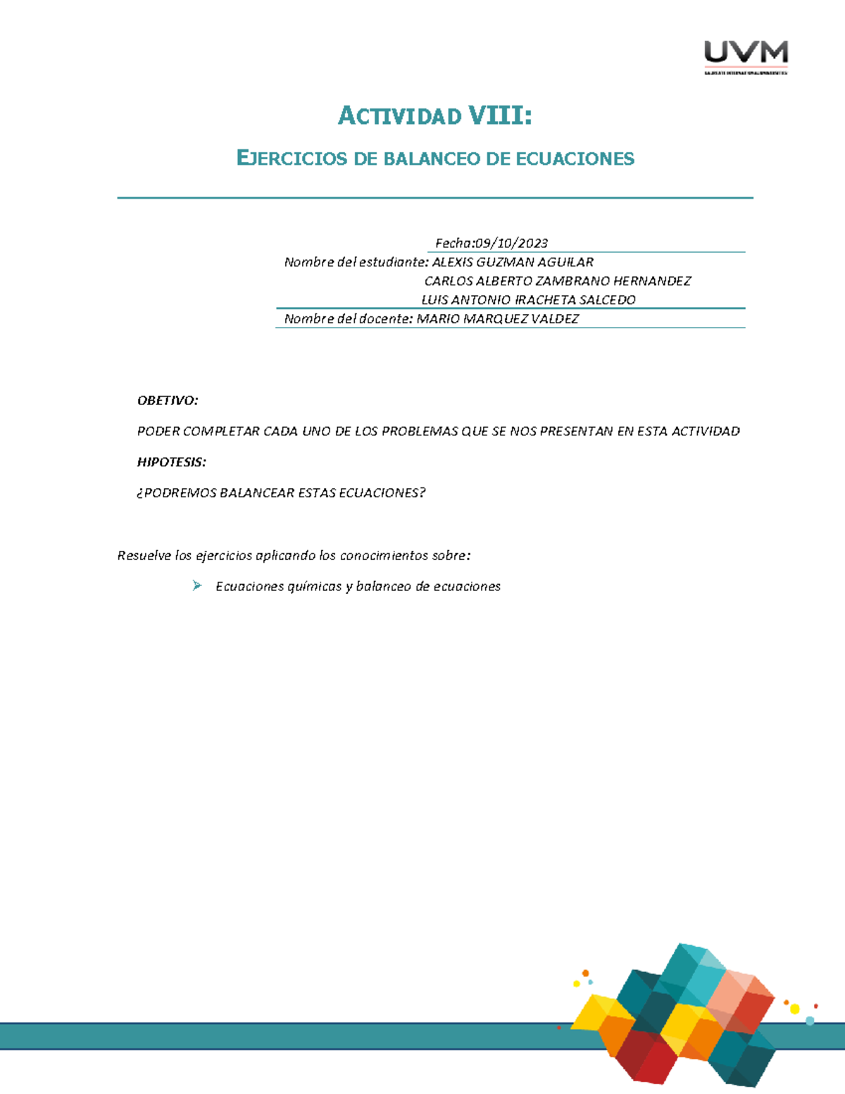 ACT 8 AGA Quimica - EJERCISIOS - ACTIVIDAD VIII: EJERCICIOS DE BALANCEO DE ECUACIONES Fecha: 09 ...