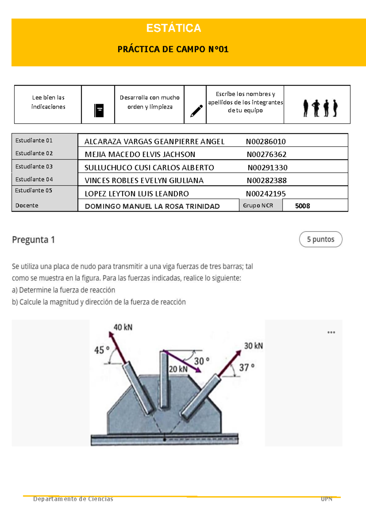 Trabajo DE Campo N 1 Estatica Grupo N 8 - ESTÁTICA PR¡CTICA DE CAMPO N∞ Lee bien las ...