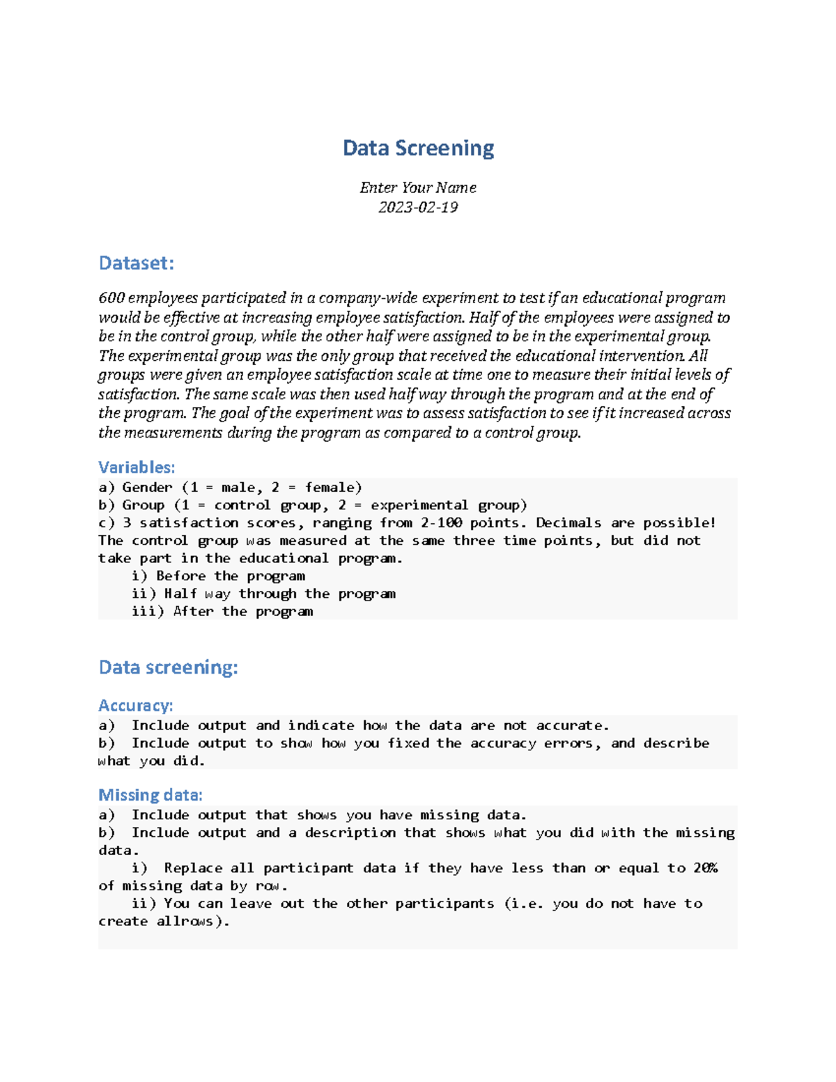 06 lab - 06 lab - Data Screening Enter Your Name 2023-02- Dataset: 600 ...