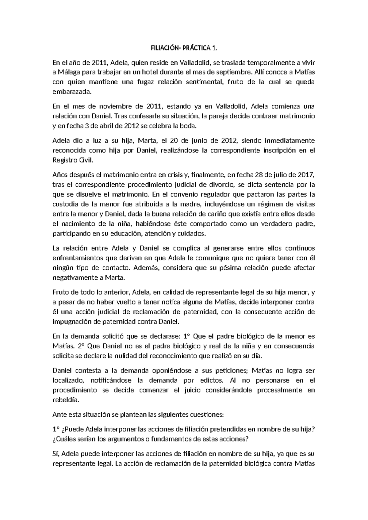 Práctica 1- Filiacion - Resuelta - FILIACIÓN- PRÁCTICA 1. En el año de 2011, Adela, quien reside ...
