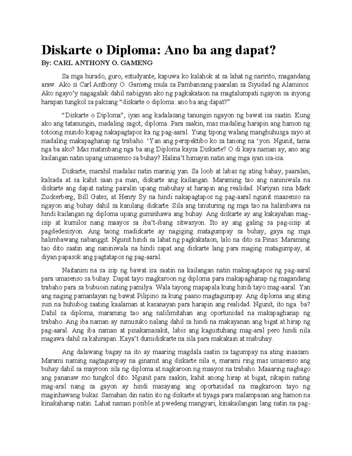 Diskarte-o-Diploma - Diskarte o Diploma: Ano ba ang dapat? By: CARL ANTHONY O. GAMENG Sa mga ...