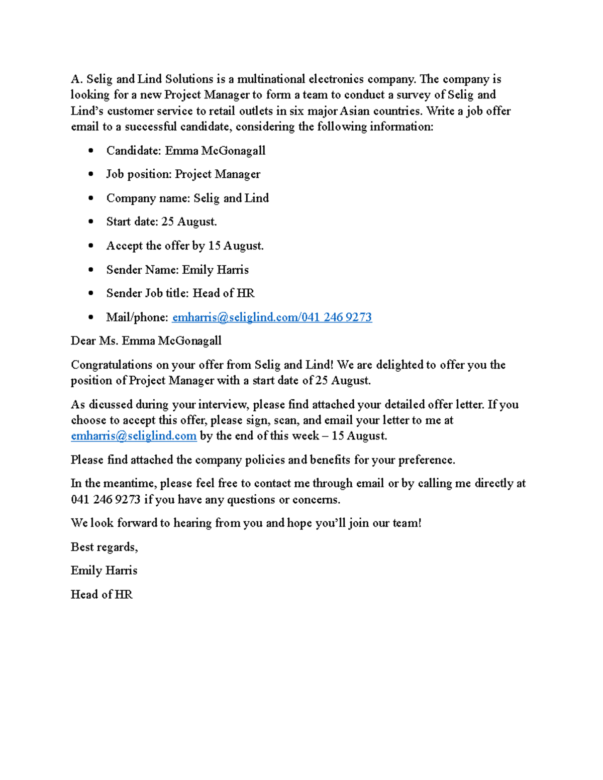 Writing unit 1 COB1 - A. Selig and Lind Solutions is a multinational electronics company. The ...