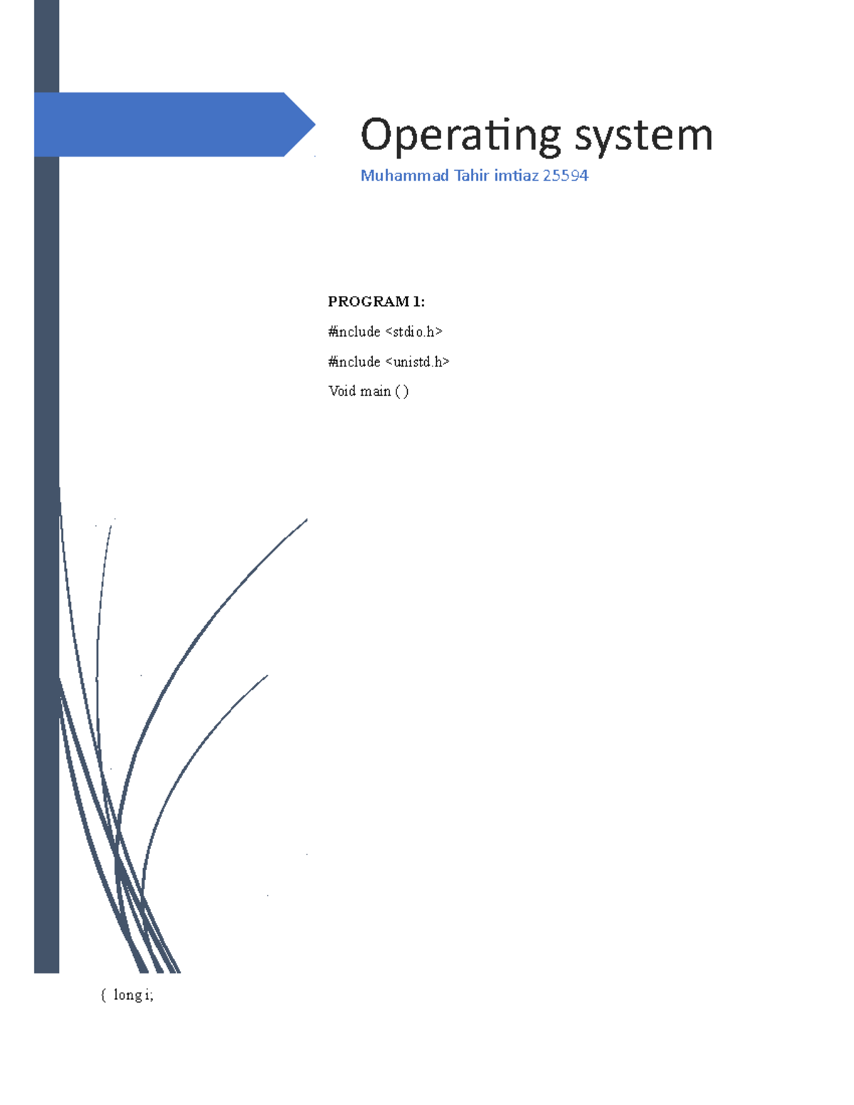 Fork system call tahir 25594 - Operating system Muhammad Tahir imtiaz 25594 PROGRAM 1: #include ...