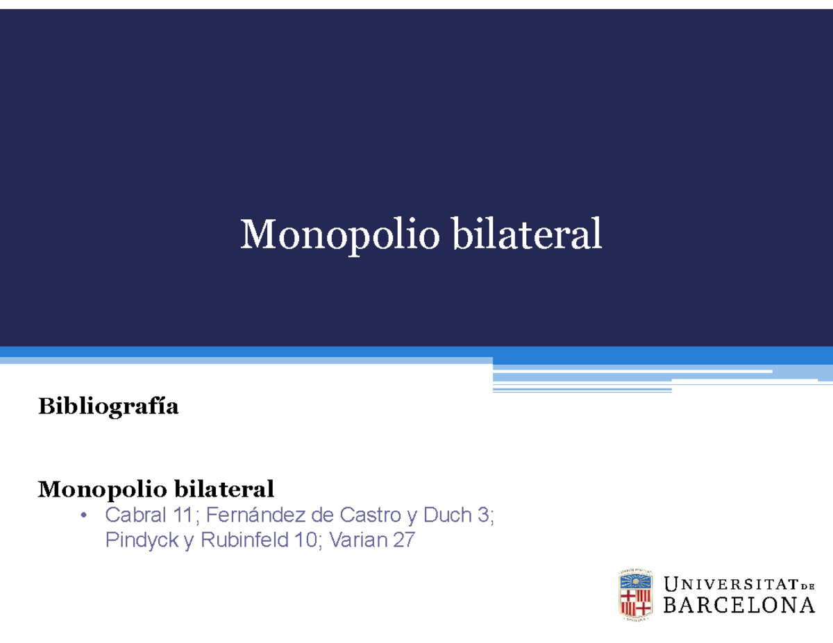 2.4. Monopoli bilateral - Monopolio bilateral Bibliografía Monopolio bilateral Cabral 11 ...