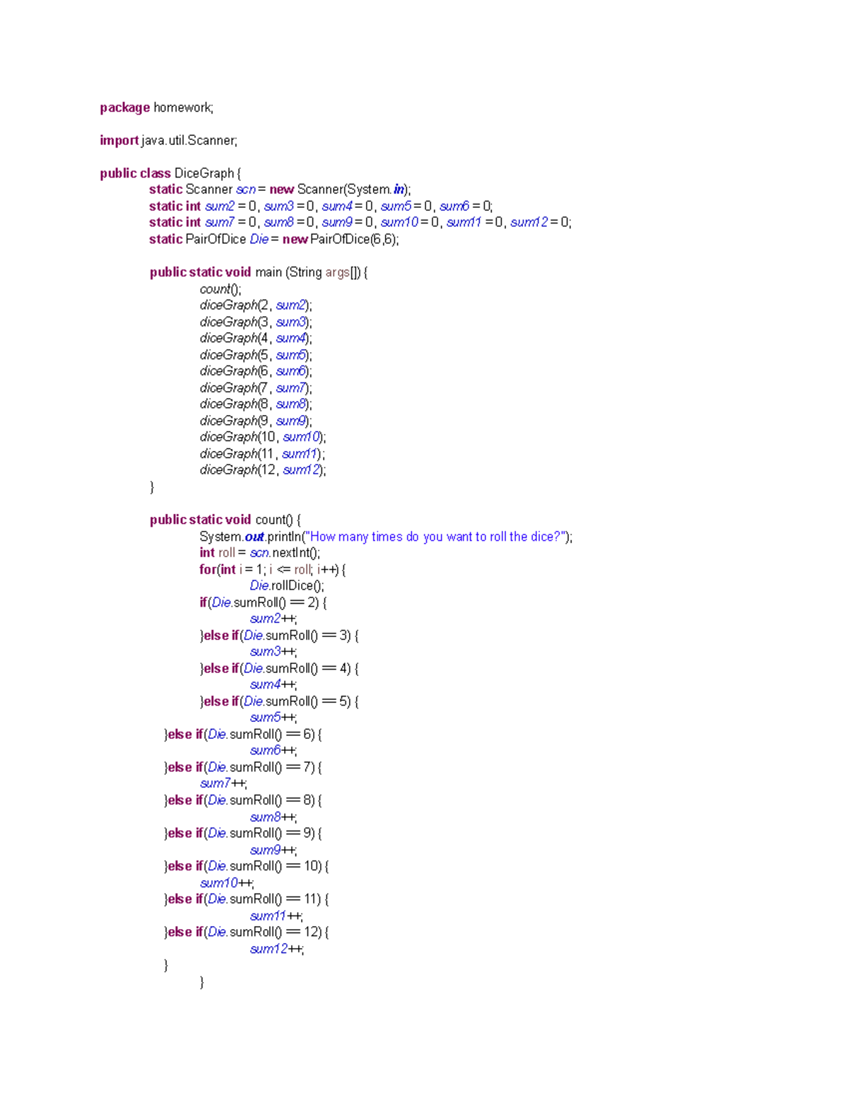 Copy Of Ap Csa Code In Java Package Homework Import Java Public Class Dicegraph Static