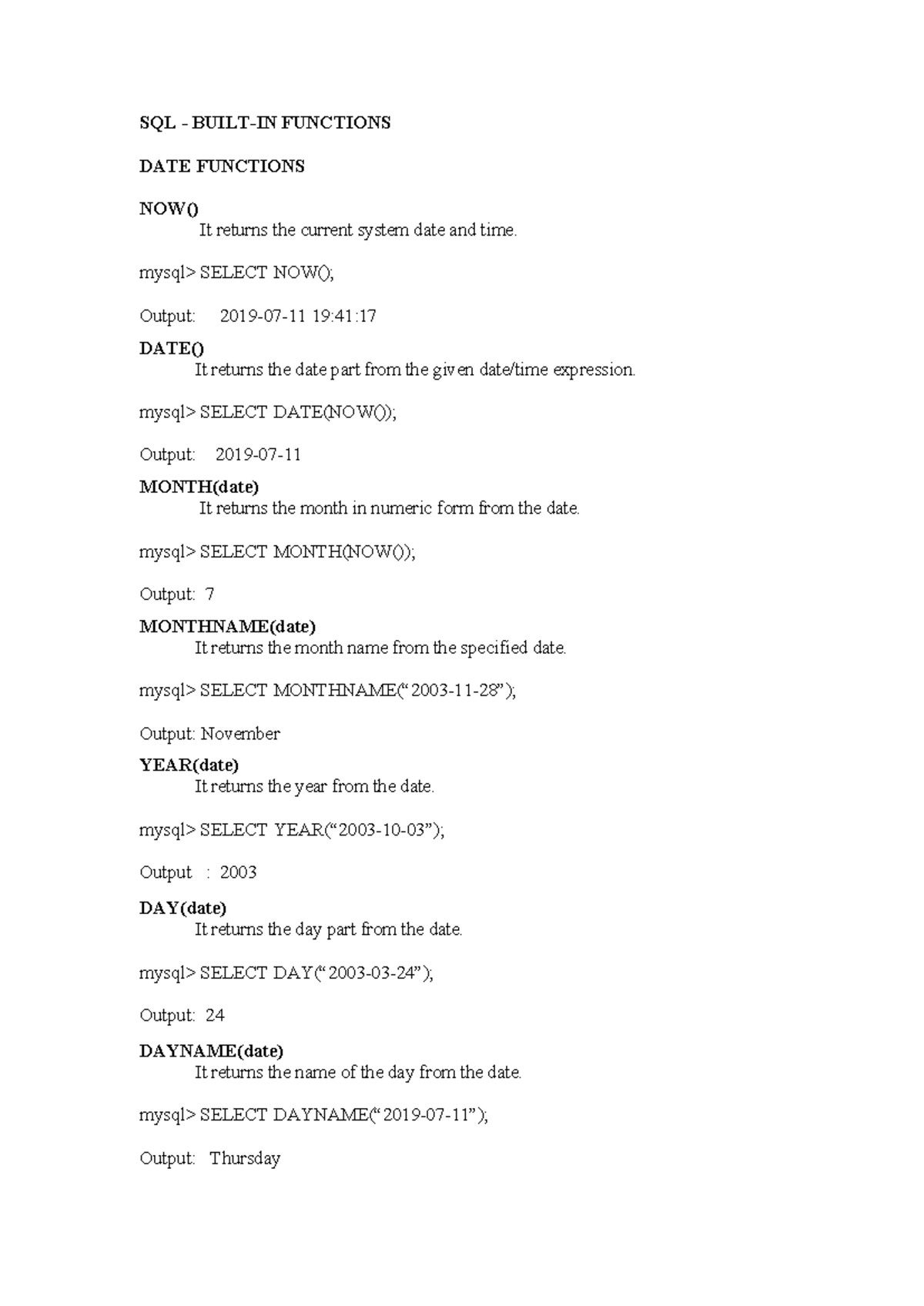 Build-in-functions - SQL - BUILT-IN FUNCTIONS DATE FUNCTIONS NOW() It returns the current system ...