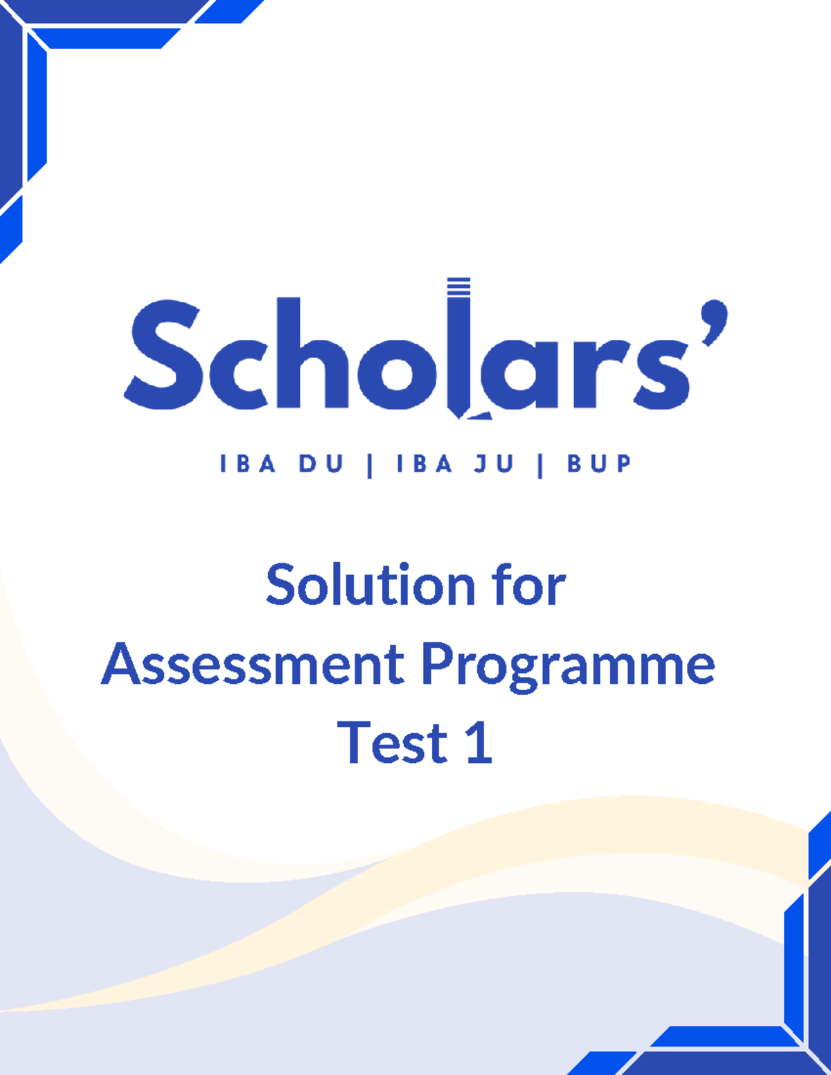 Scholars' Assessment Test 1- Solution - Solution for Assessment ...