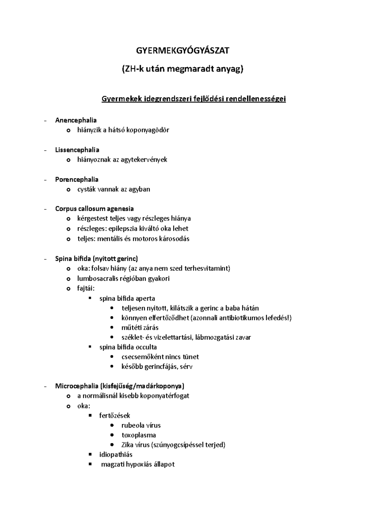 Gyermekgyógyászat jegyzet 3. - GYERMEKGYÓGYÁSZAT (ZH-k után megmaradt anyag) Gyermekek ...