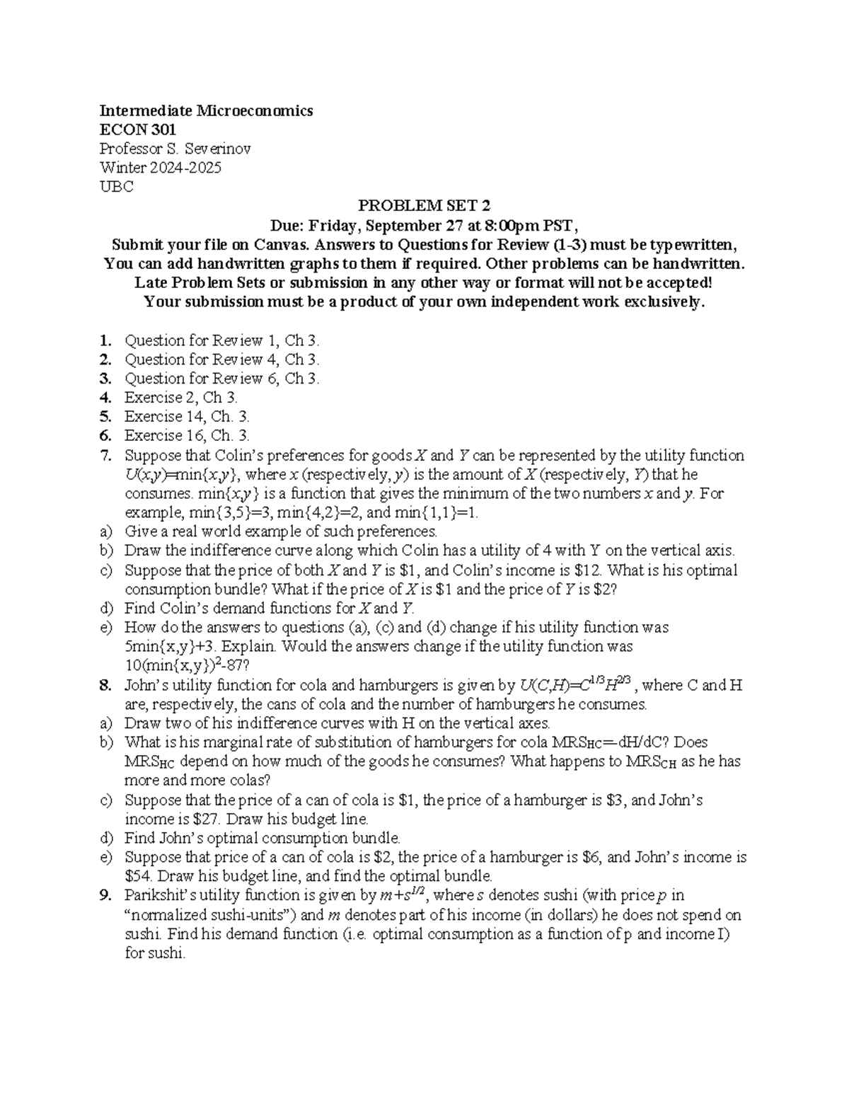 Problem set2 econ - Intermediate Microeconomics ECON 301 Professor S. Severinov Winter 2024- UBC ...