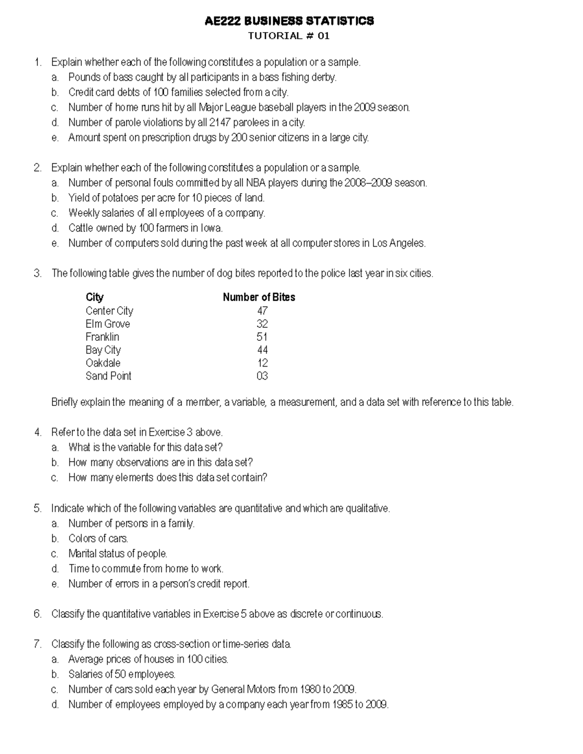 Tutorial 1 - AE 222 BUSINESS STATISTICS TUTORIAL # 01 Explain whether each of the following ...