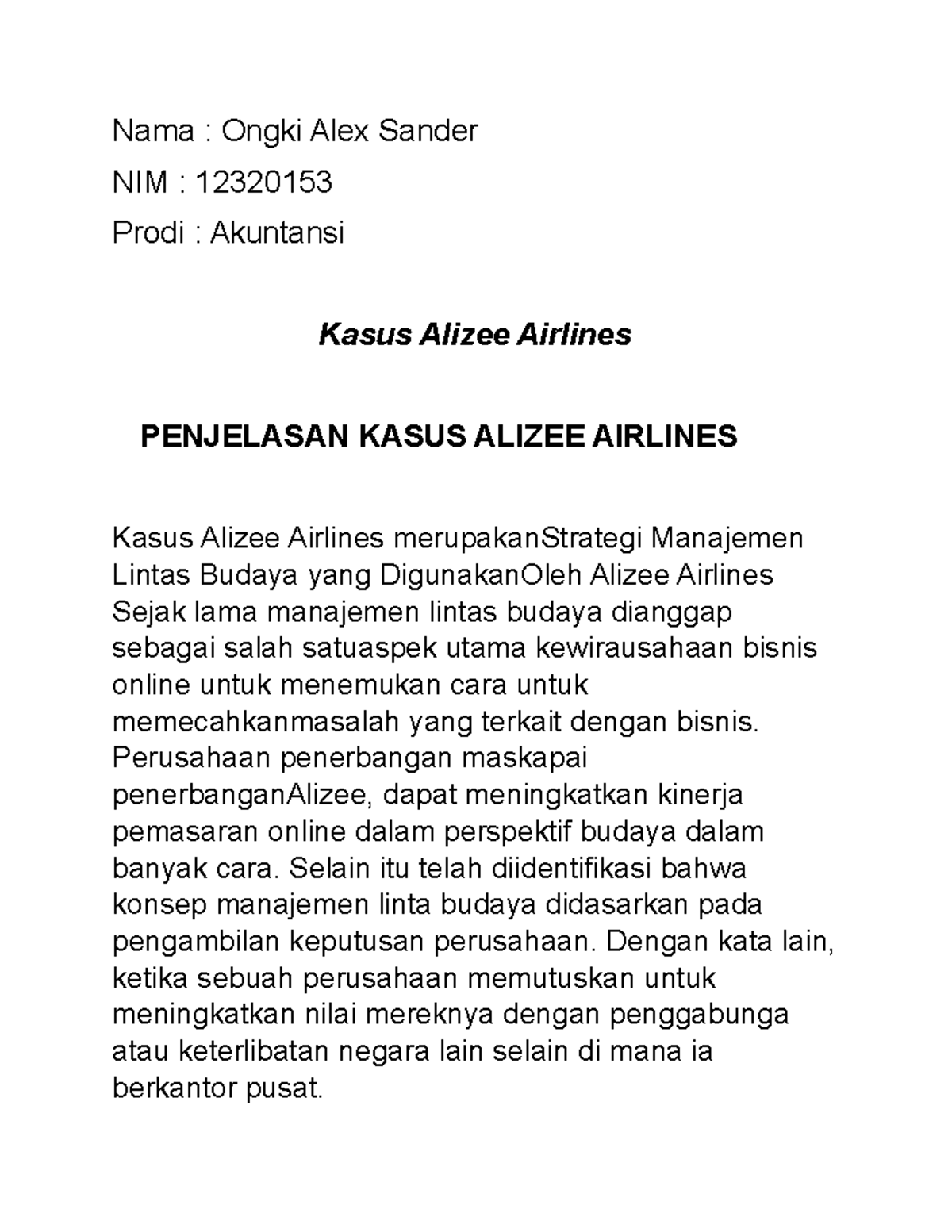 Tugas lintas budaya alex - Nama : Ongki Alex Sander NIM : 12320153 Prodi : Akuntansi Kasus ...