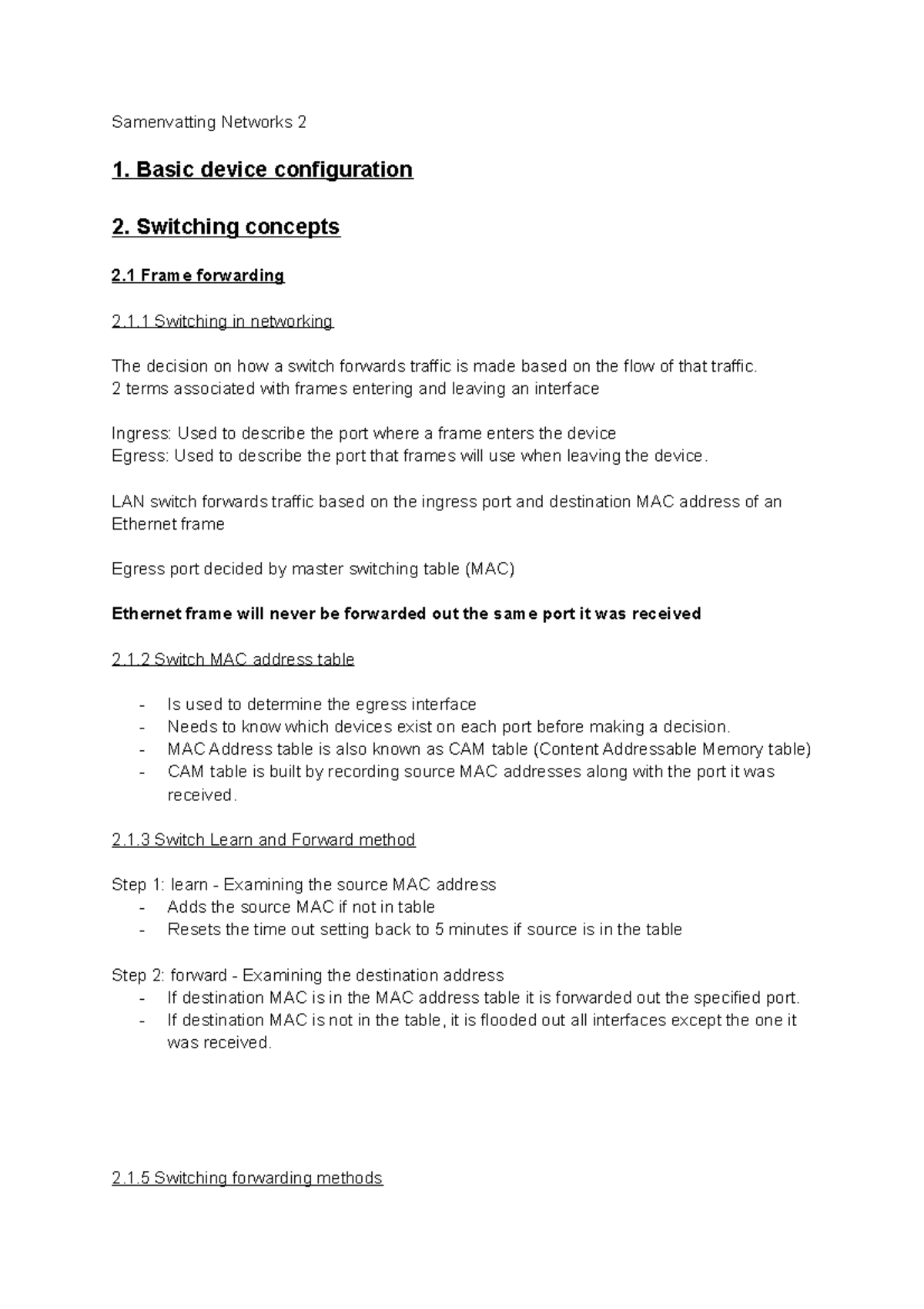 Samenvatting Networks 2 - Basic device configuration 2. Switching concepts 2 Frame forwarding 2. ...