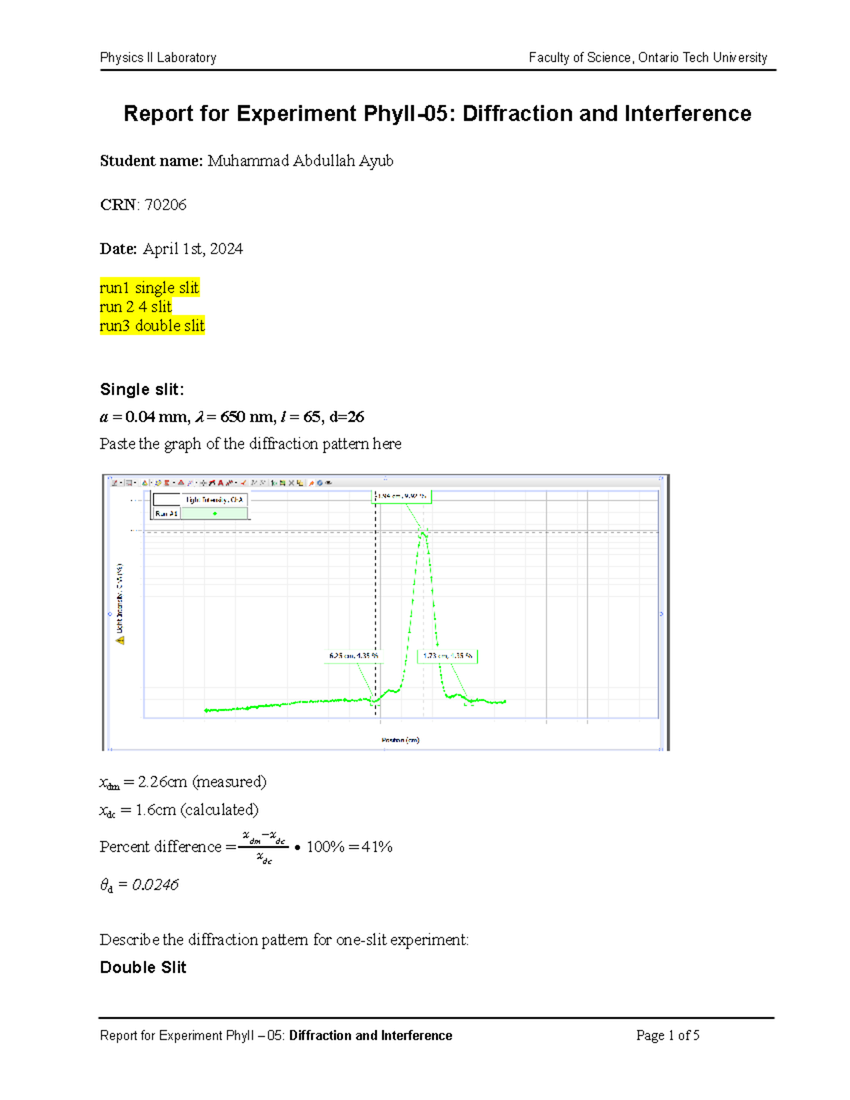 Report Diffraction - Report for Experiment PhyII-05: Diffraction and Interference Student name ...