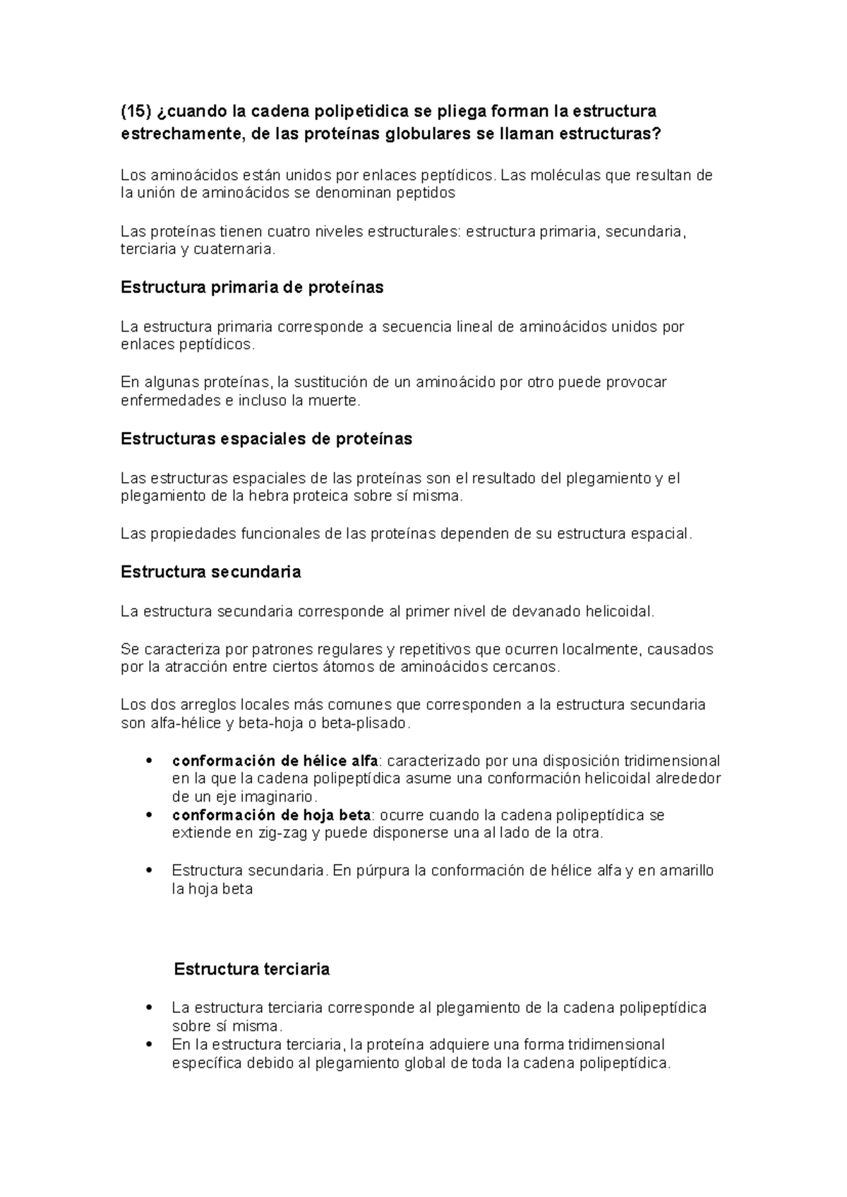 Bioquima trabajo - (15) ¿cuando la cadena polipetidica se pliega forman ...