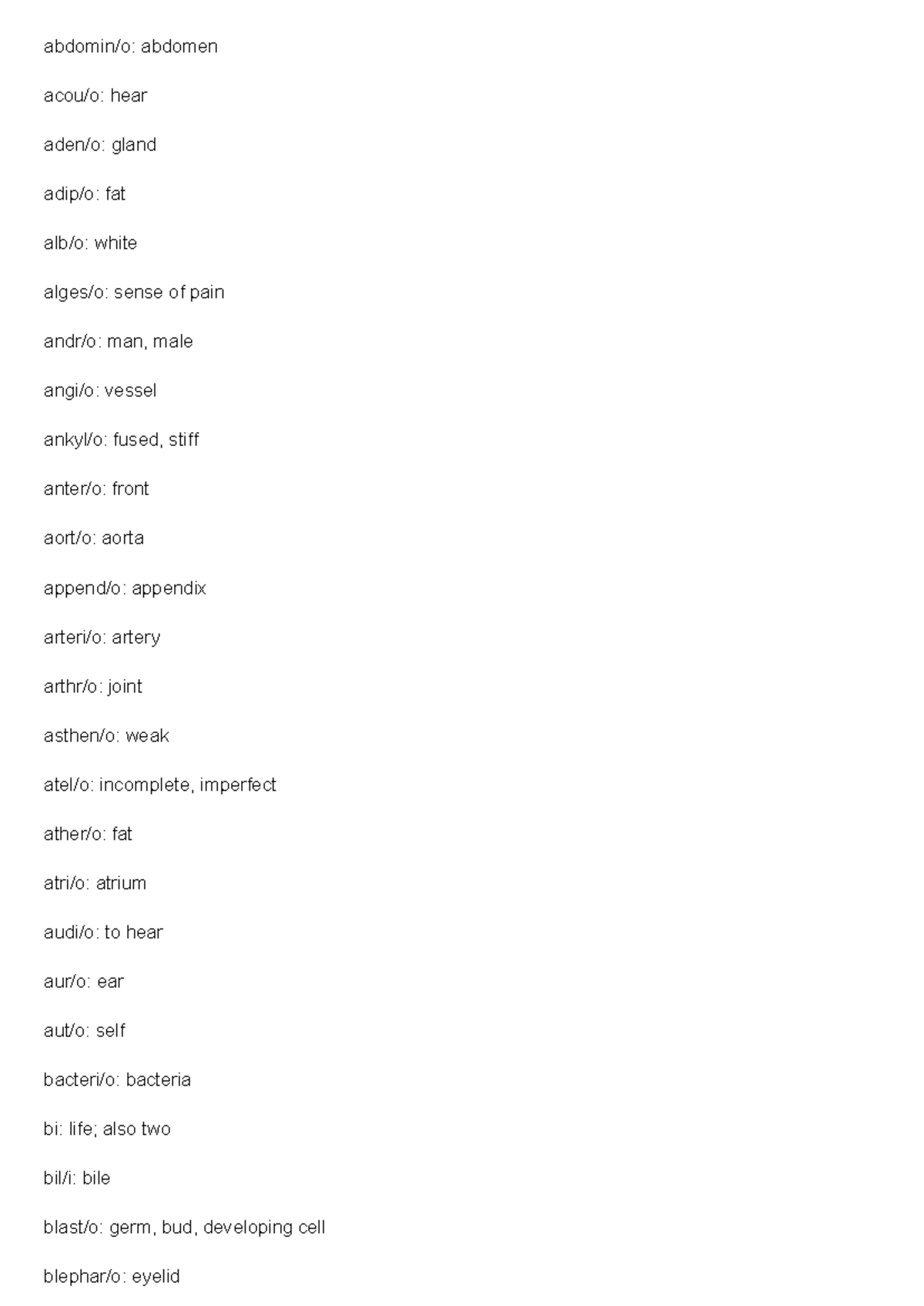 EMT Medical Terminology - abdomin/o: abdomen acou/o: hear aden/o: gland ...