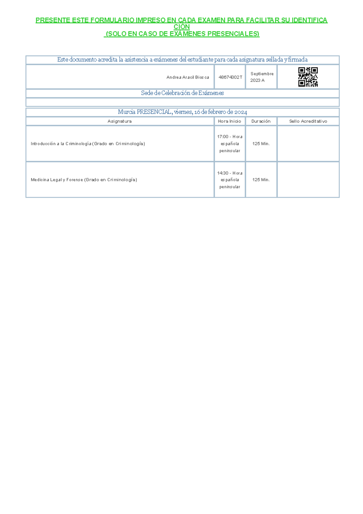 Presenciales - 43432 - PRESENTE ESTE FORMULARIO IMPRESO EN CADA EXAMEN ...