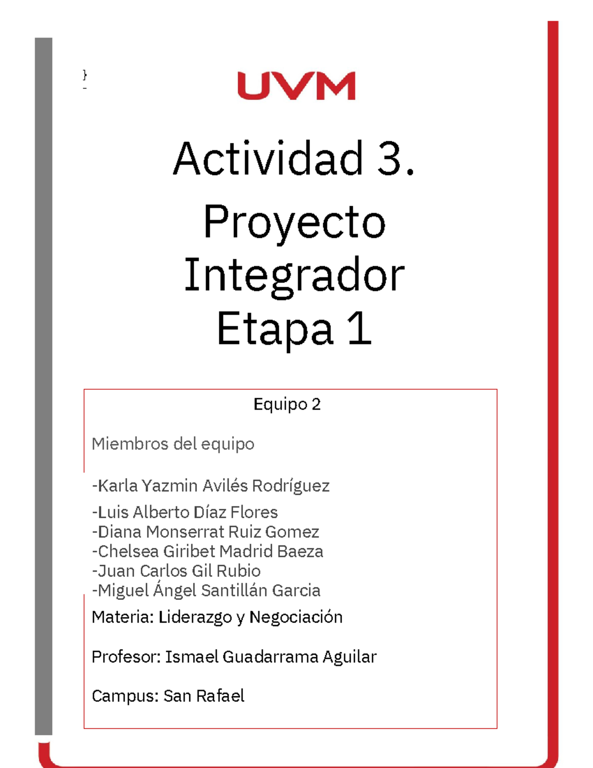 A3-CGMB - Trabajo - } - Actividad 3. Proyecto Integrador Etapa 1 Equipo 2 Miembros del equipo ...