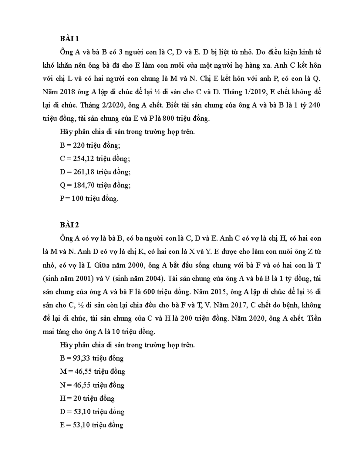 Dap an bai tap thua ke - thừa kế - BÀI 1 Ông A và bà B có 3 người con là C, D và E. D bị liệt từ ...