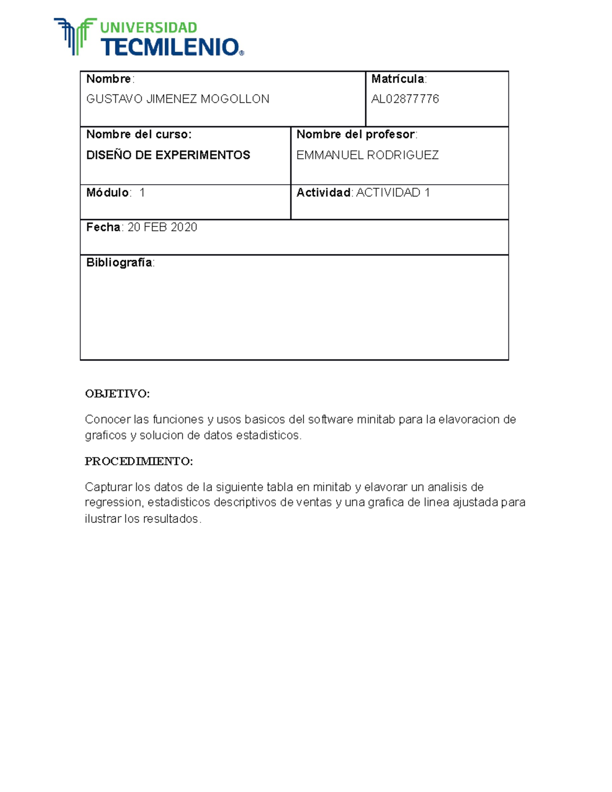 Actividad 1 Diseño DE EXP - Nombre : GUSTAVO JIMENEZ MOGOLLON Matrícula ...