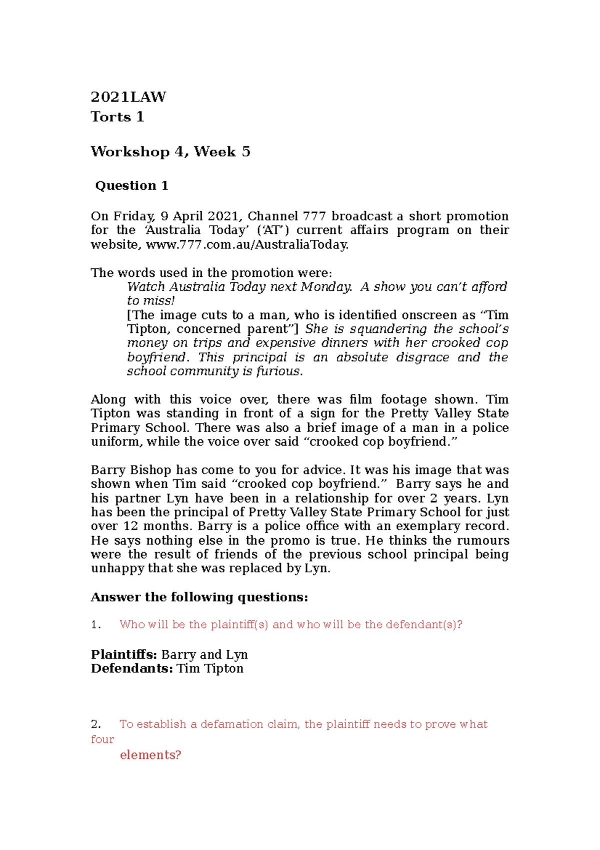 Week 5 Workshop 4 - Holistic Assessment - 2021LAW Torts 1 Workshop 4, Week 5 Question 1 On ...