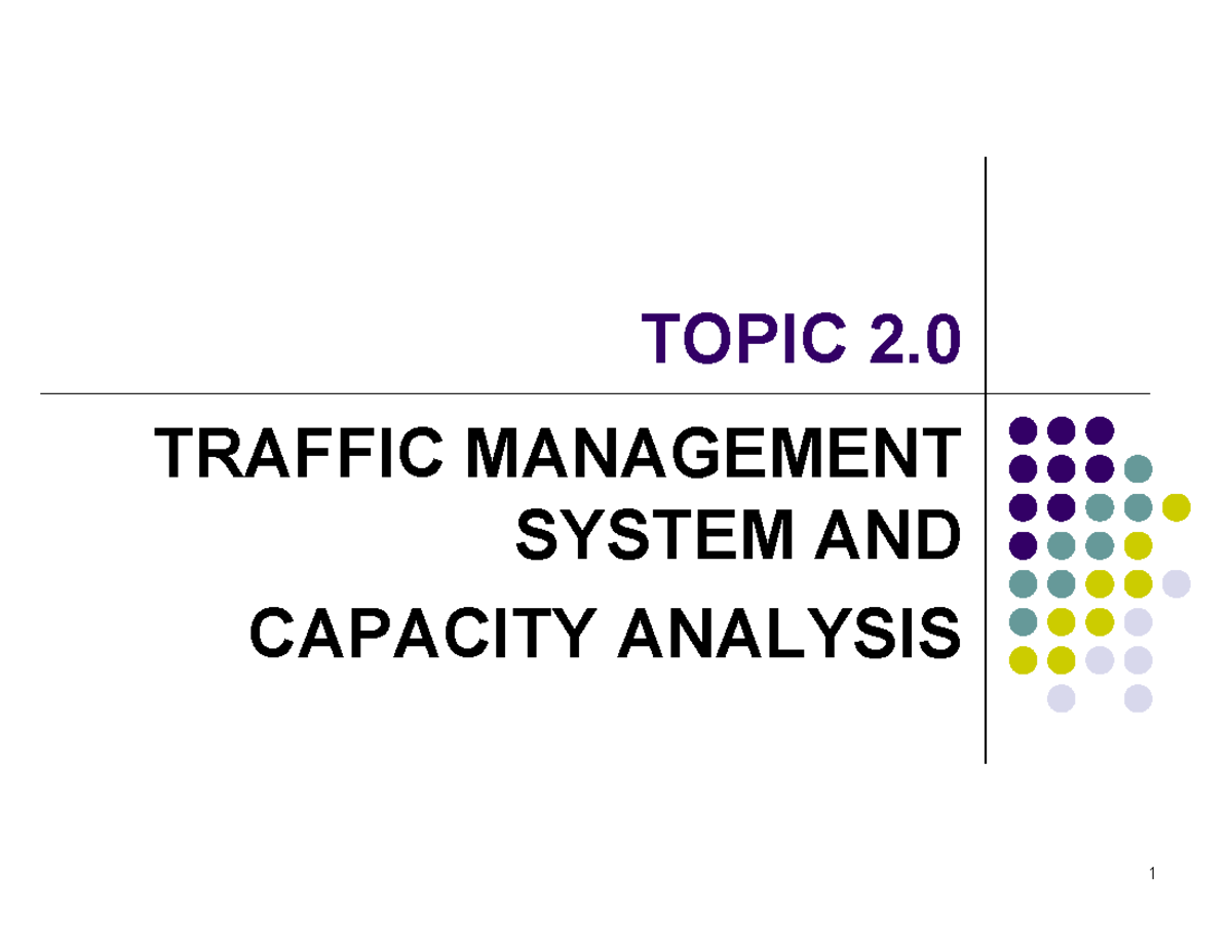 Topic 2 TRAFFIC MANAGEMENT SYSTEM AND CAPACITY ANALYSIS - TOPIC 2 ...