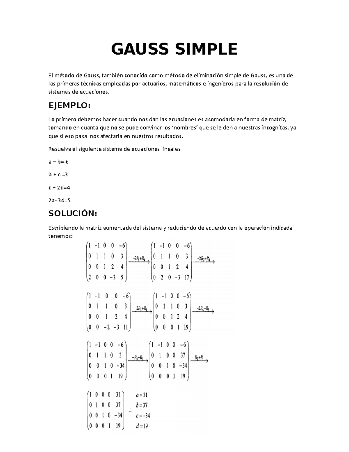 Metodo de Gauss simple - GAUSS SIMPLE El método de Gauss, también conocido como método de - Studocu