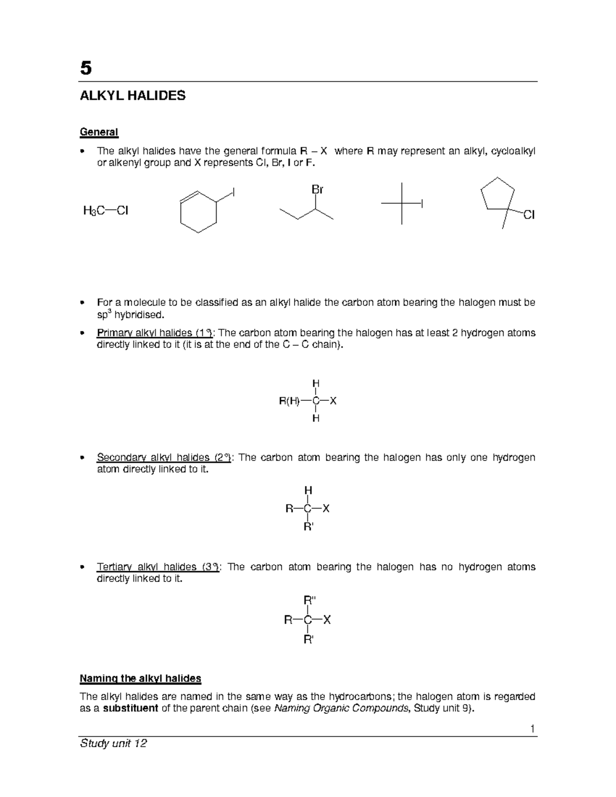 Chapter 5 - Alkyl halides - 1 ALKYL HALIDES General The alkyl halides ...
