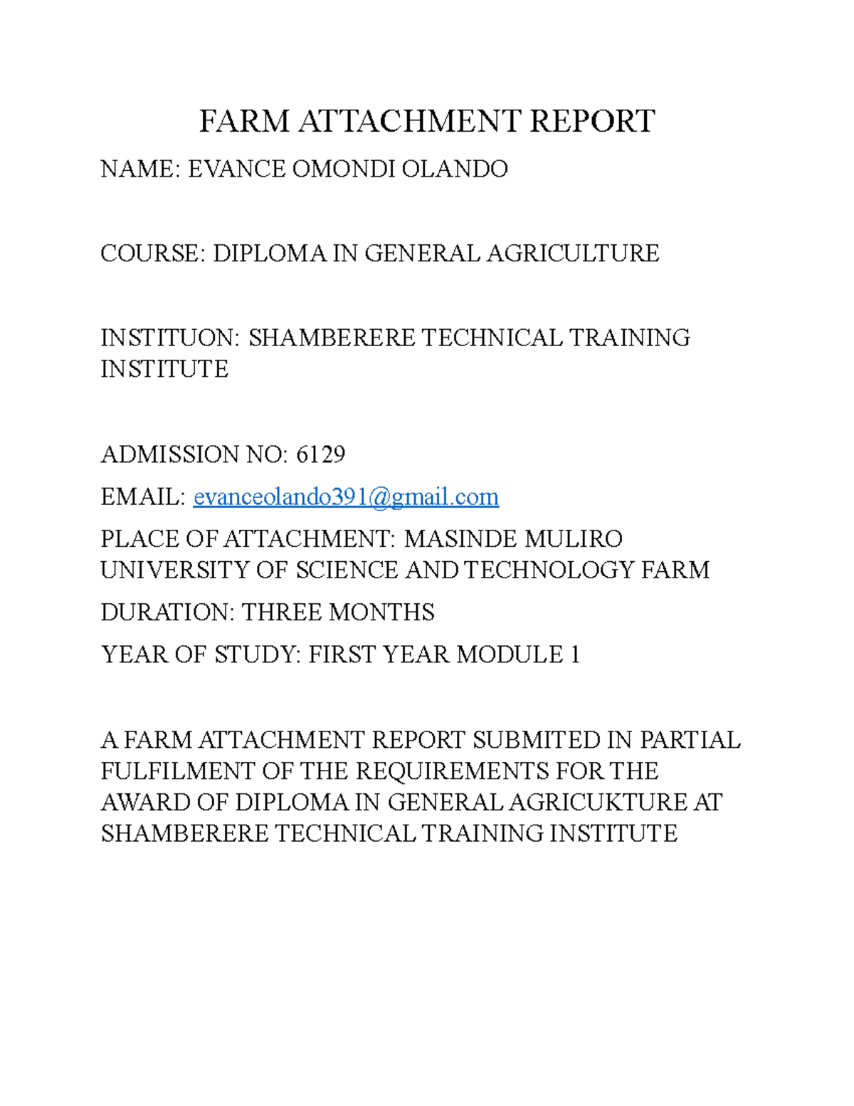 Evance Omondi Final Report - FARM ATTACHMENT REPORT NAME: EVANCE OMONDI OLANDO COURSE: DIPLOMA ...