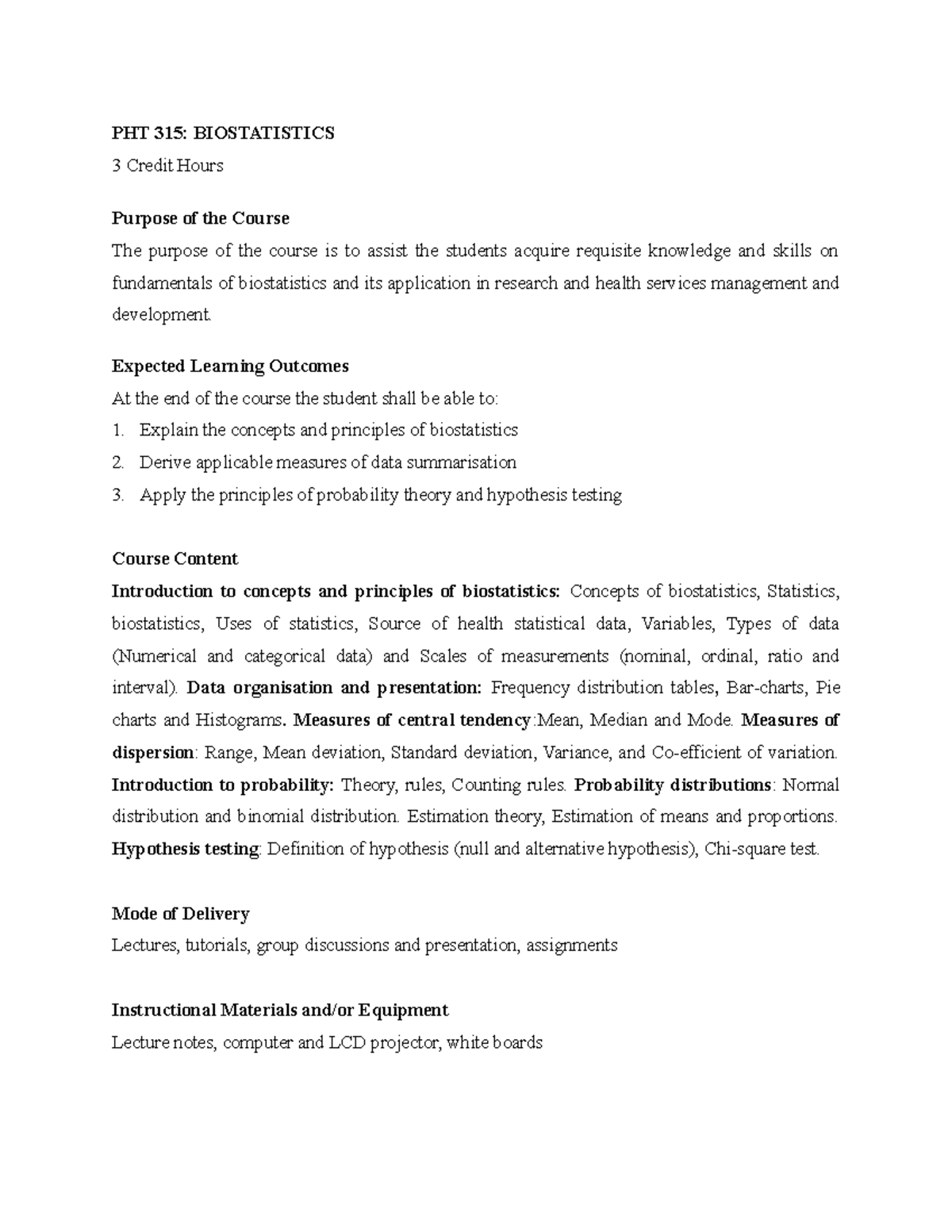 PHT 315 Biostatistics - PHT 315: BIOSTATISTICS 3 Credit Hours Purpose of the Course The purpose ...