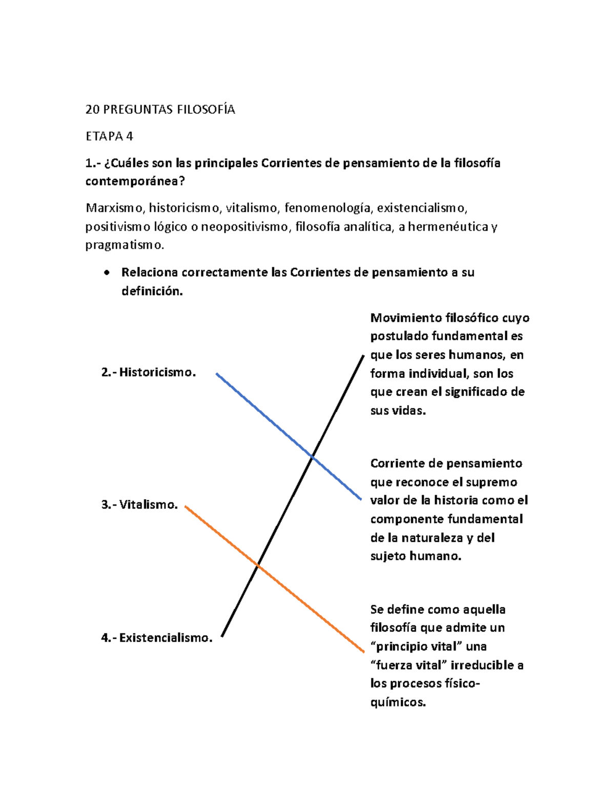Preguntas Filosofía - 20 PREGUNTAS FILOSOFÍA ETAPA 4 1.- ¿Cuáles son ...