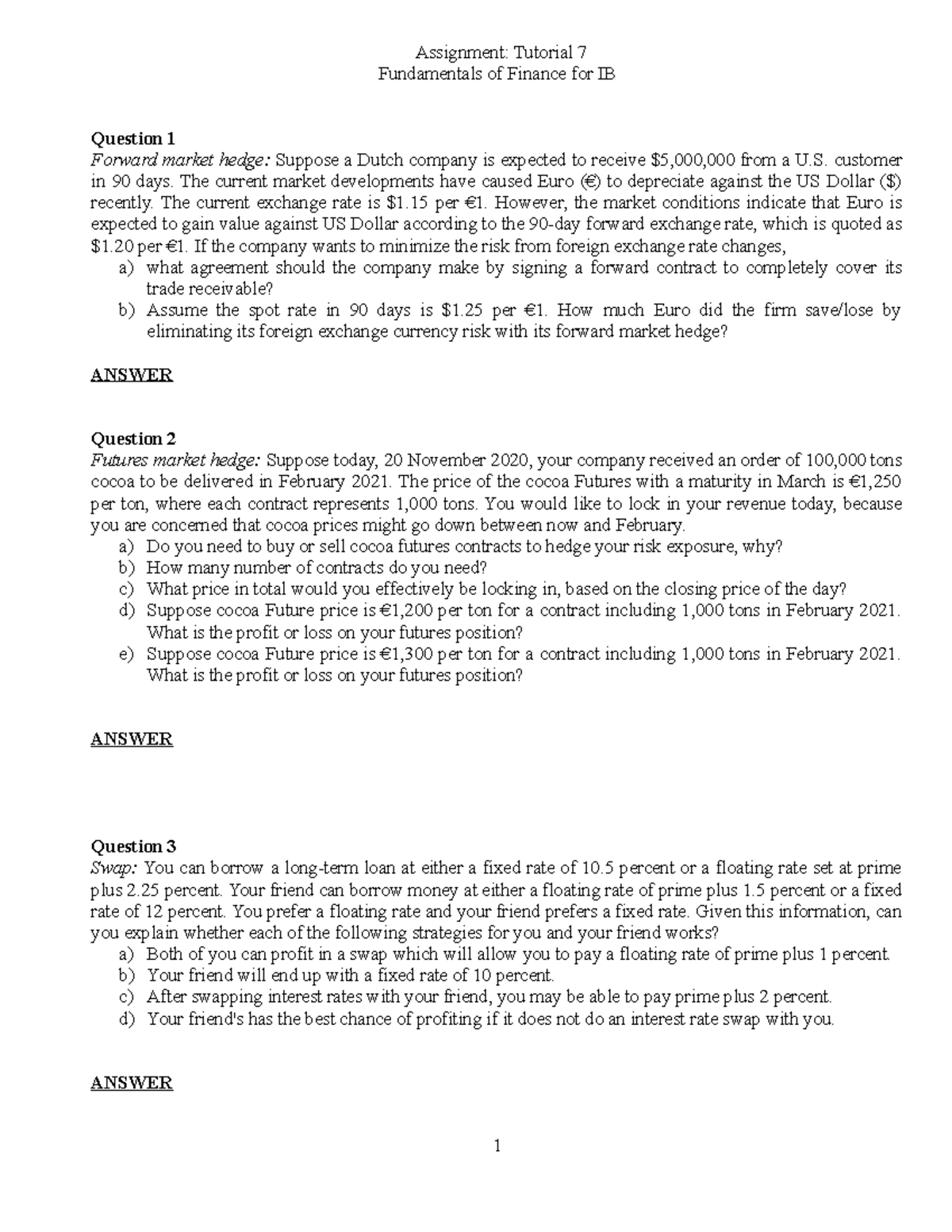 Tutorial week 7 - Assignment: Tutorial 7 Fundamentals of Finance for IB Question 1 Forward ...