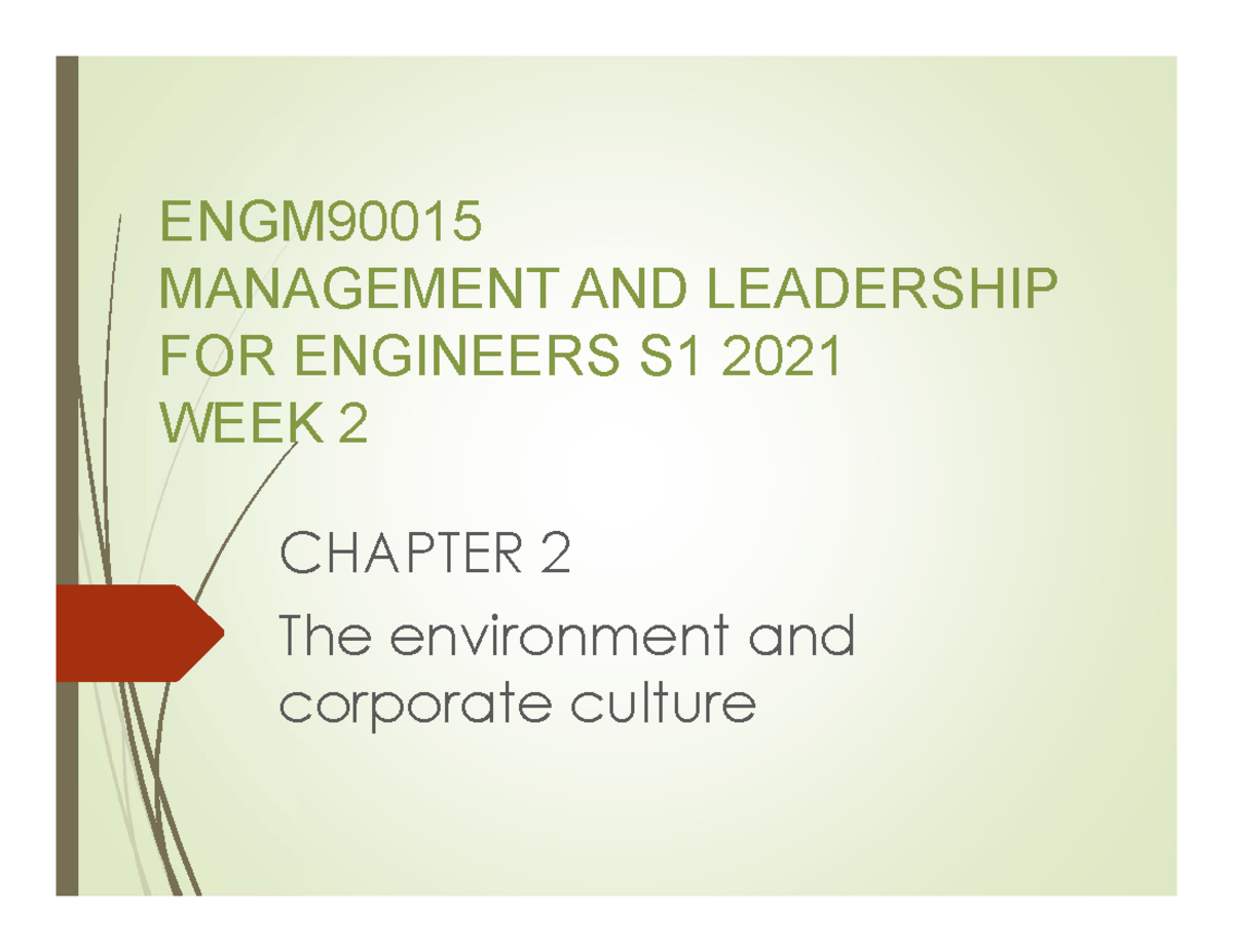 ENGM90015 S1 2021 Week 2 Lecture Slides - CHAPTER 2 The environment and corporate culture ENGM ...