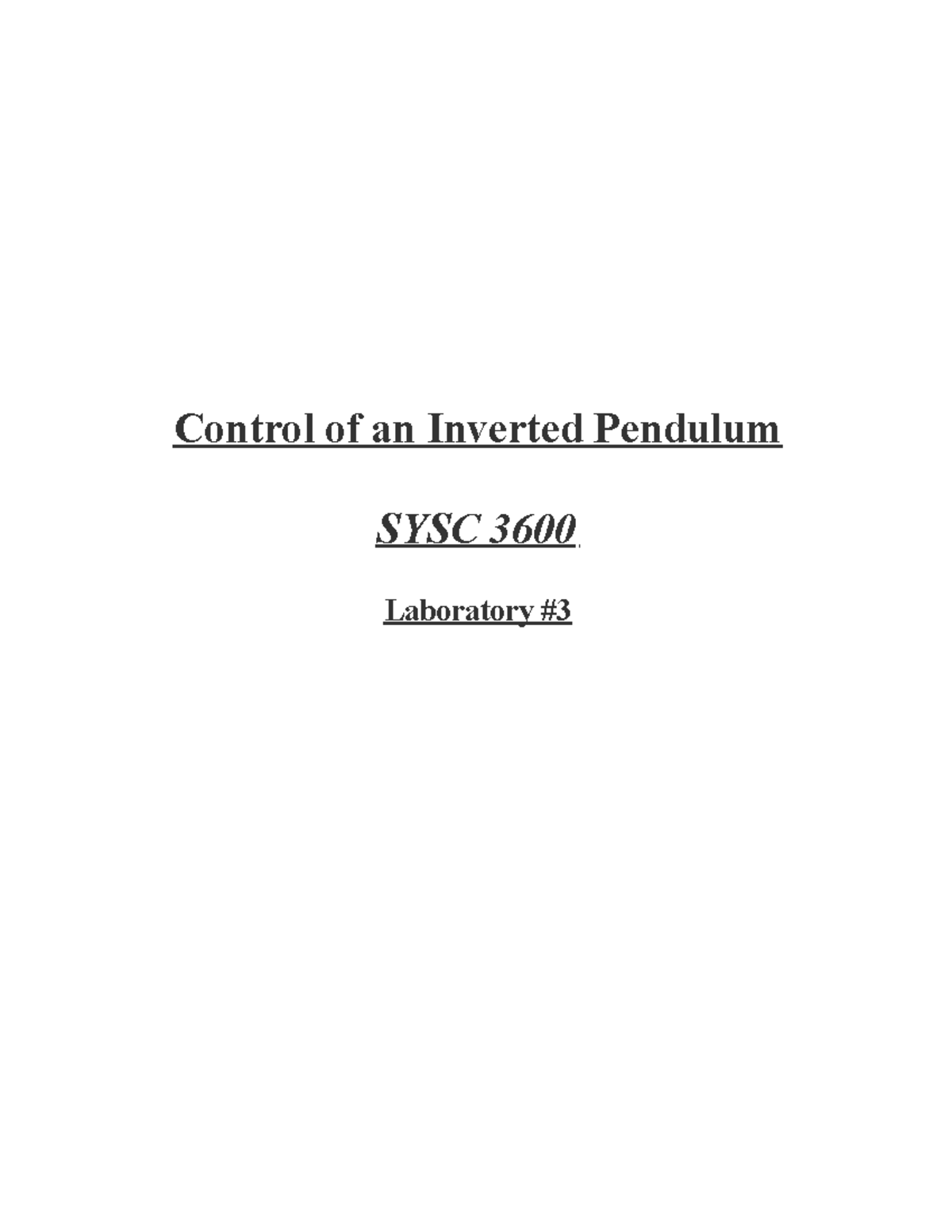 122479502-null - lab - Control of an Inverted Pendulum SYSC 3600 Laboratory 1 Introduction The ...