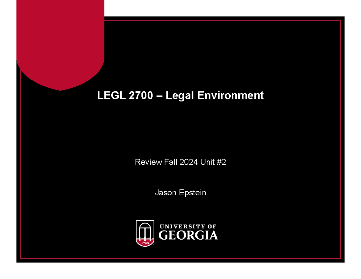 Unit 2 Review - Study Aid in PDF - Jason Epstein Review Fall 2024 Unit # LEGL 2700 – Legal - Studocu