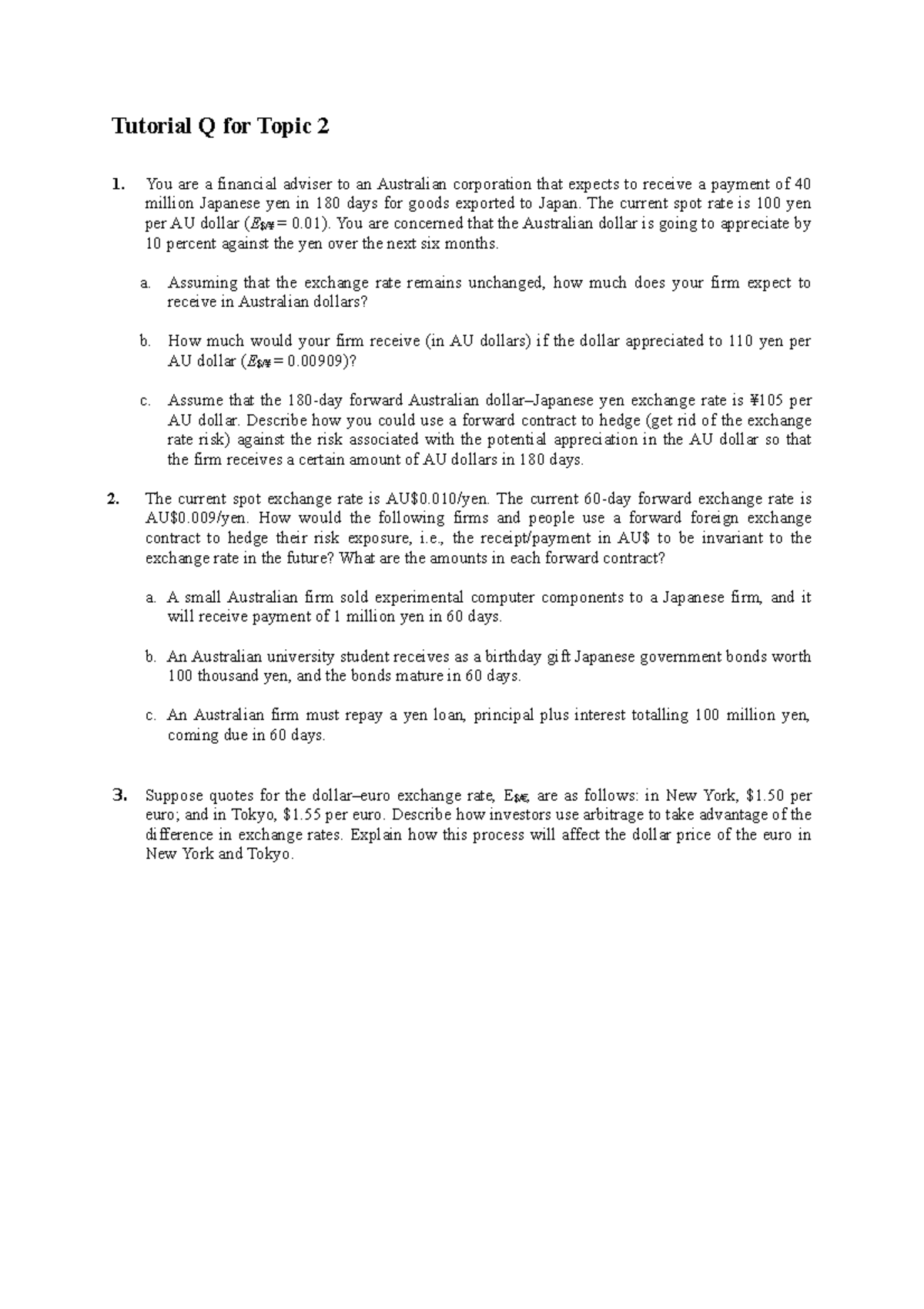 Tutorial Q for Topic 02 Part I - Tutorial Q for Topic 2 1. You are a ...