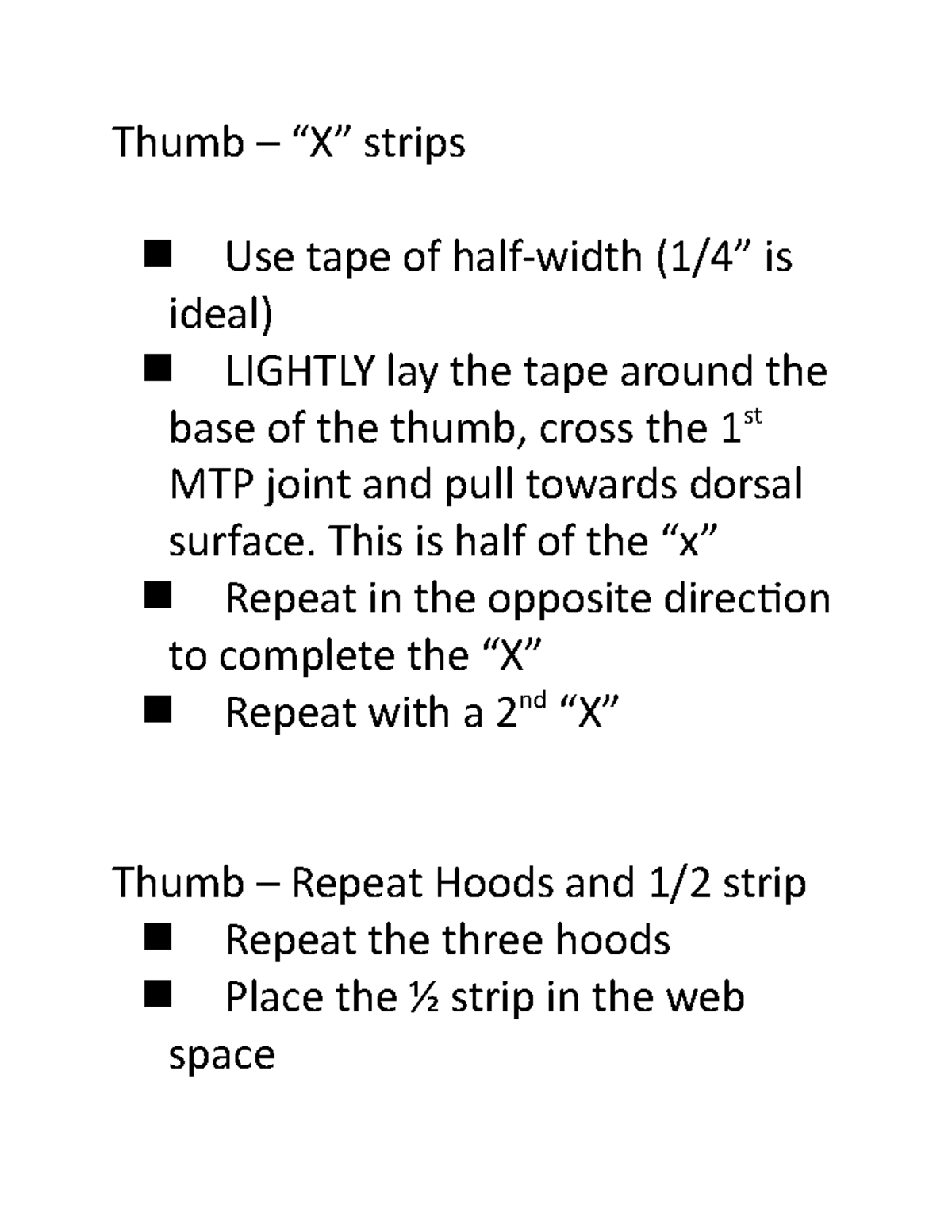 Thumb X strips - 7 - Thumb – “X” strips ¡ Use tape of half-width (1/4 ...