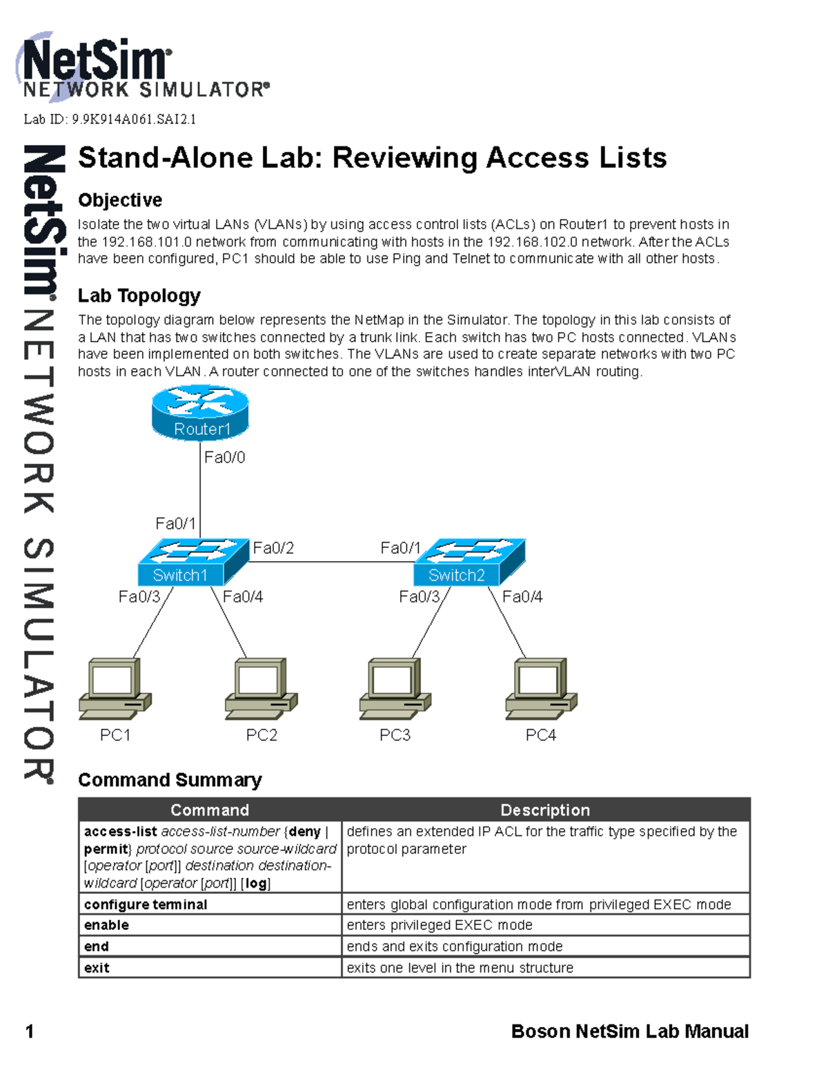 Reviewing Access Lists - Stand-Alone Lab: Reviewing Access Lists Objective Isolate the two ...