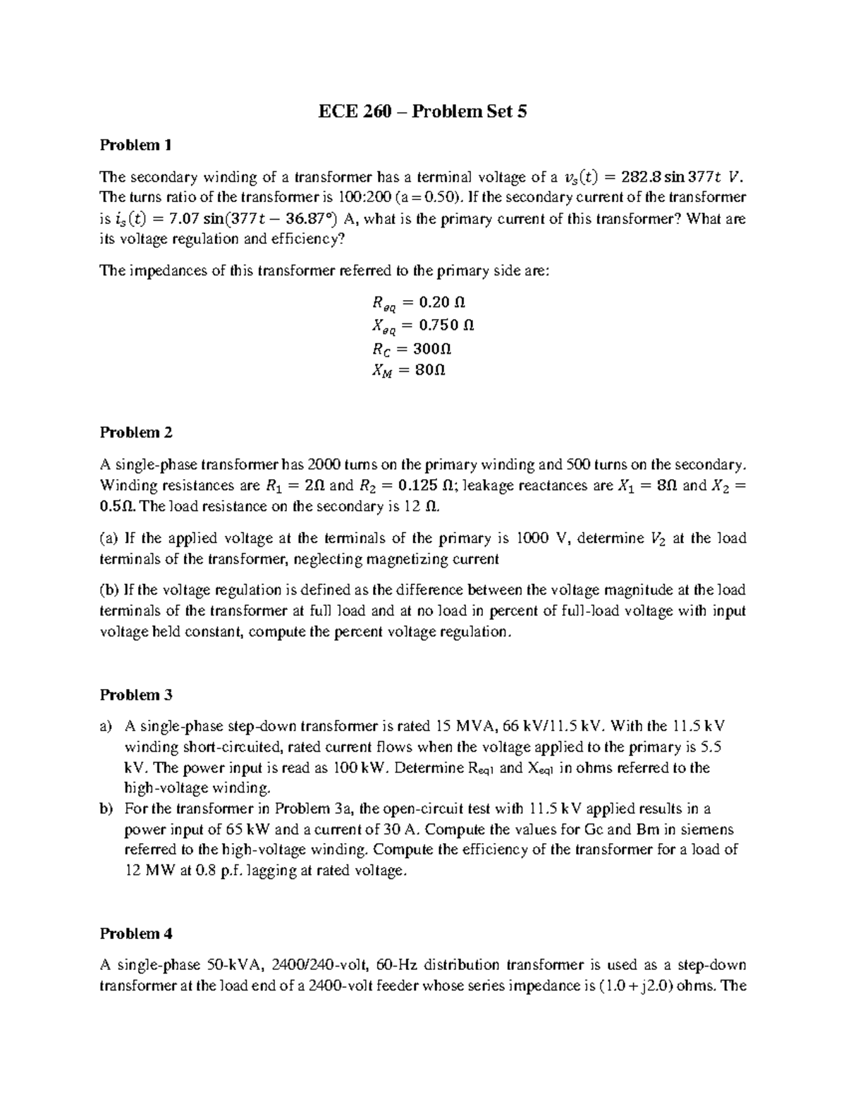 Problem Set 5 - Instructor: Sahar Azad - ECE 260 – Problem Set 5 Problem 1 The secondary winding ...