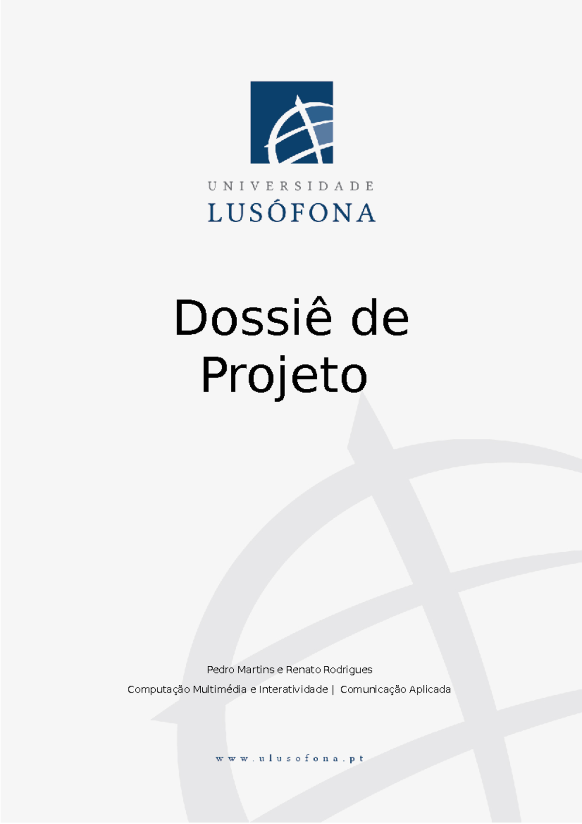 Dossier de projeto - Dossiê de Projeto Pedro Martins e Renato Rodrigues ...