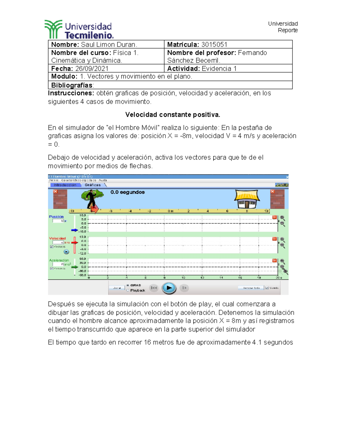 Evidencia 1 - Reporte Nombre: Saul Limon Duran. Matrícula: 3015051 ...