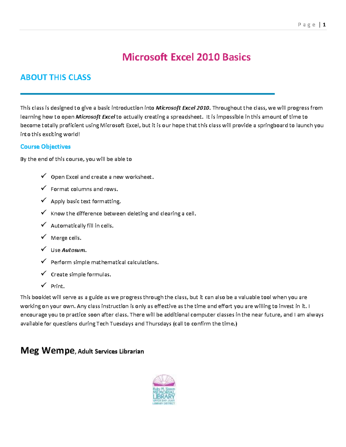 Excel Basics 2010 Class Handout Repaired - Microsoft Excel 2010 Basics ABOUT THIS CLASS This ...