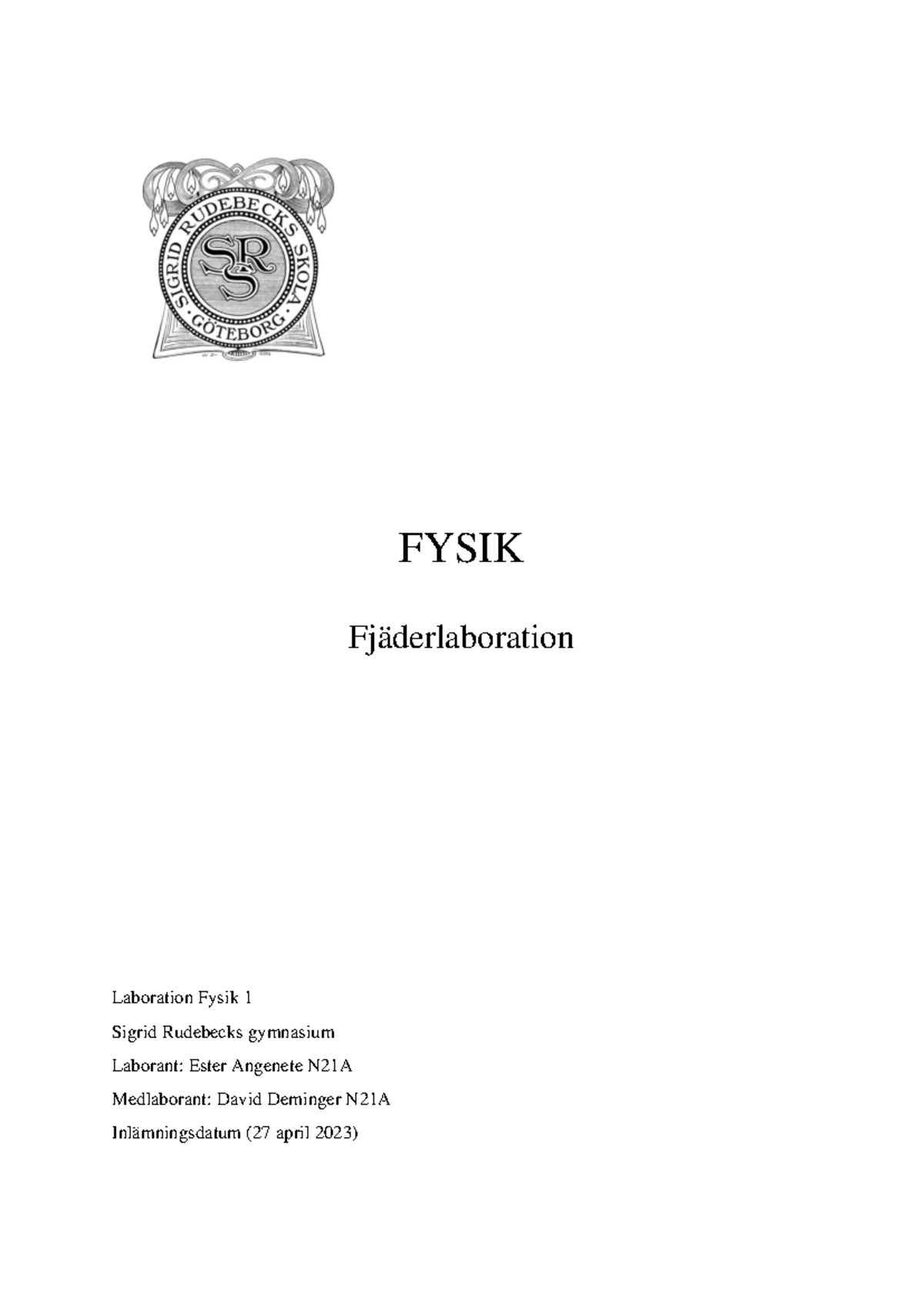 Labrapport fjäder - Ester Angenete - FYSIK Fjäderlaboration Laboration ...