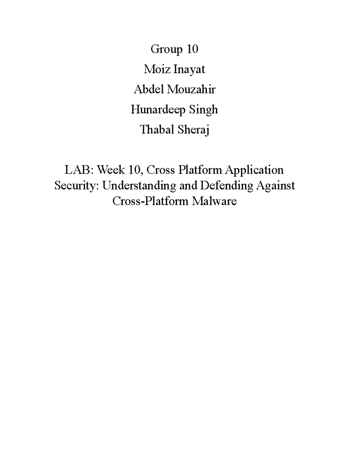 Lab week 10 - lab - Group 10 Moiz Inayat Abdel Mouzahir Hunardeep Singh Thabal Sheraj LAB: Week ...