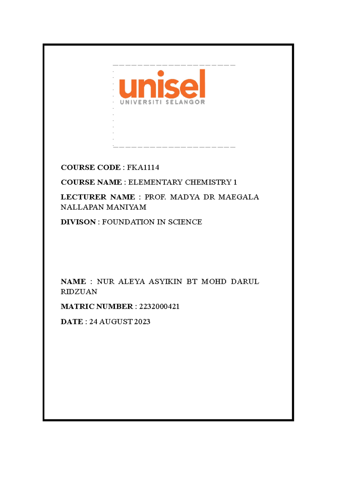 Assigment chemistry - COURSE CODE : FKA COURSE NAME : ELEMENTARY ...