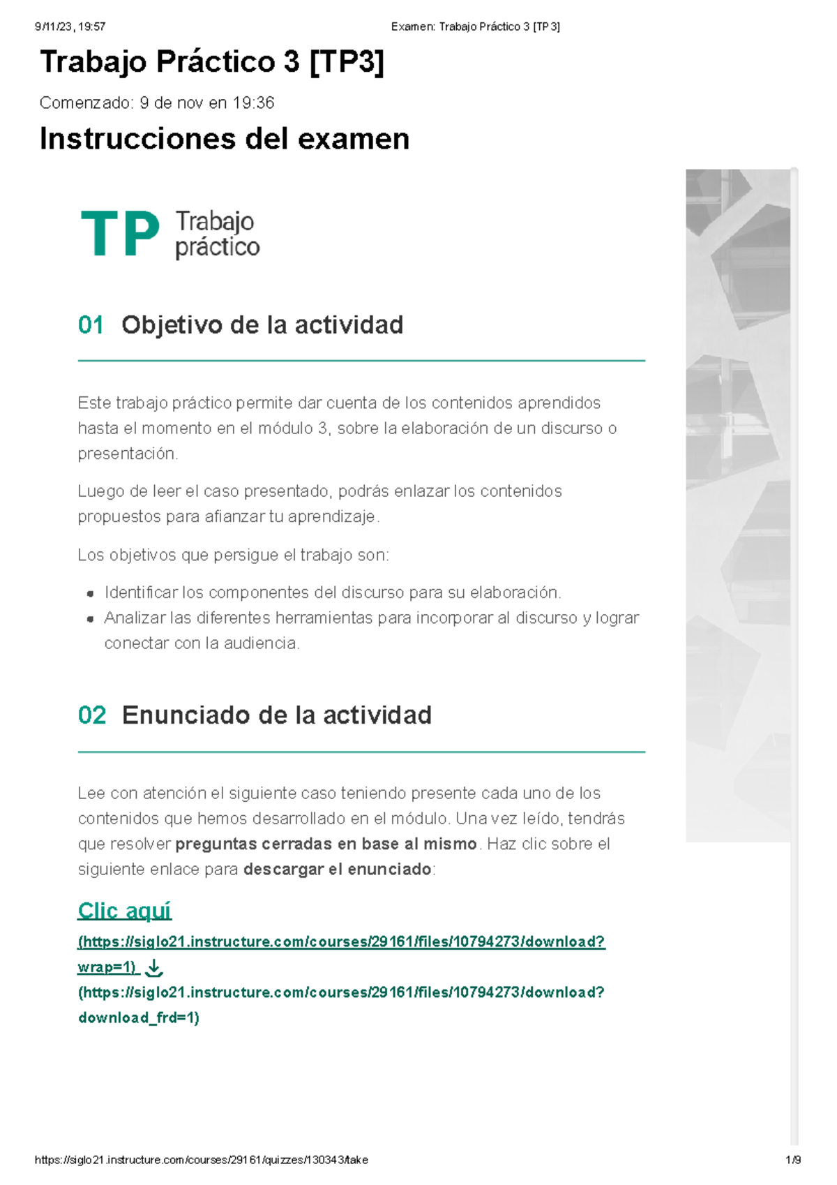 Examen Trabajo Práctico 3 [TP3] Oratoria 92,5 % - Trabajo Práctico 3 [TP3] Comenzado: 9 de nov ...