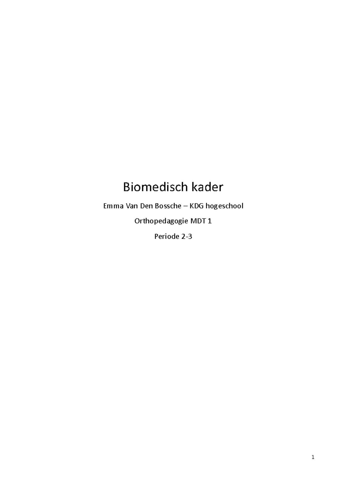 Samenvatting biomedisch kader - Biomedisch kader Emma Van Den Bossche ...