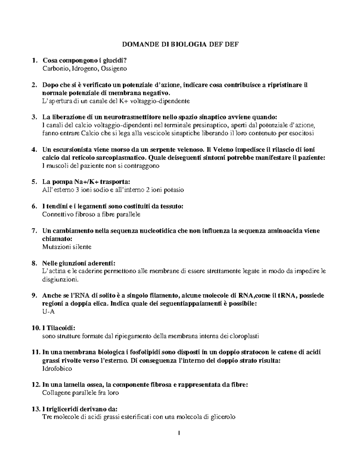 Biologia domande e risposte - DOMANDE DI BIOLOGIA DEF DEF Cosa compongono i glucidi? Carbonio ...