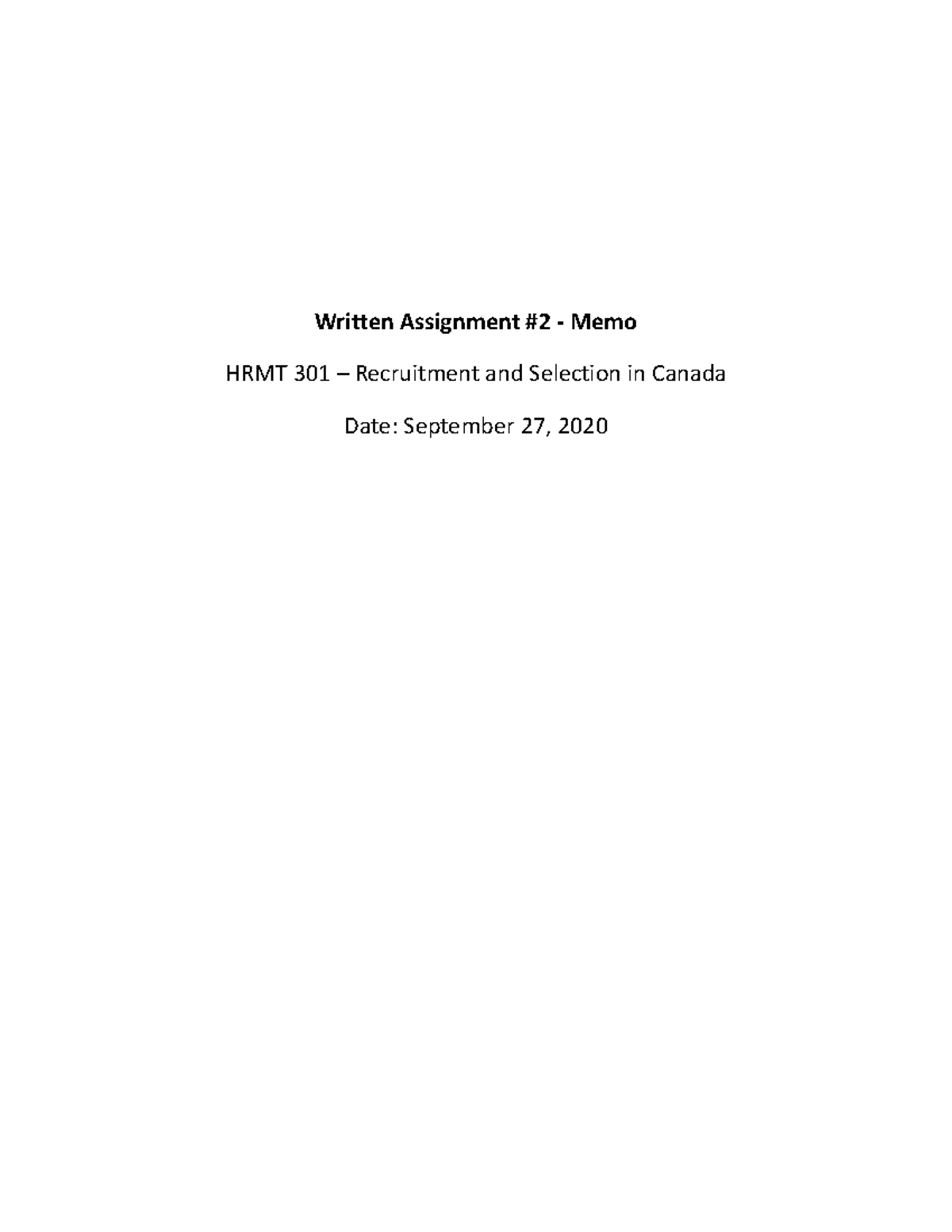Hrmt 301 assign 2 - Written Assignment #2 - Memo HRMT 301 – Recruitment and Selection in Canada ...