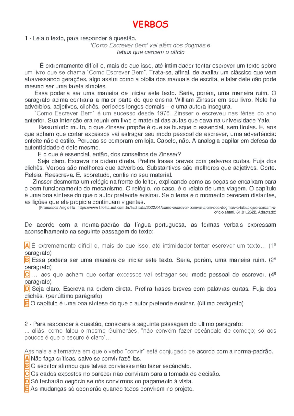 Verbos - VERBOS 1 - Leia o texto, para responder à questão. ‘Como ...